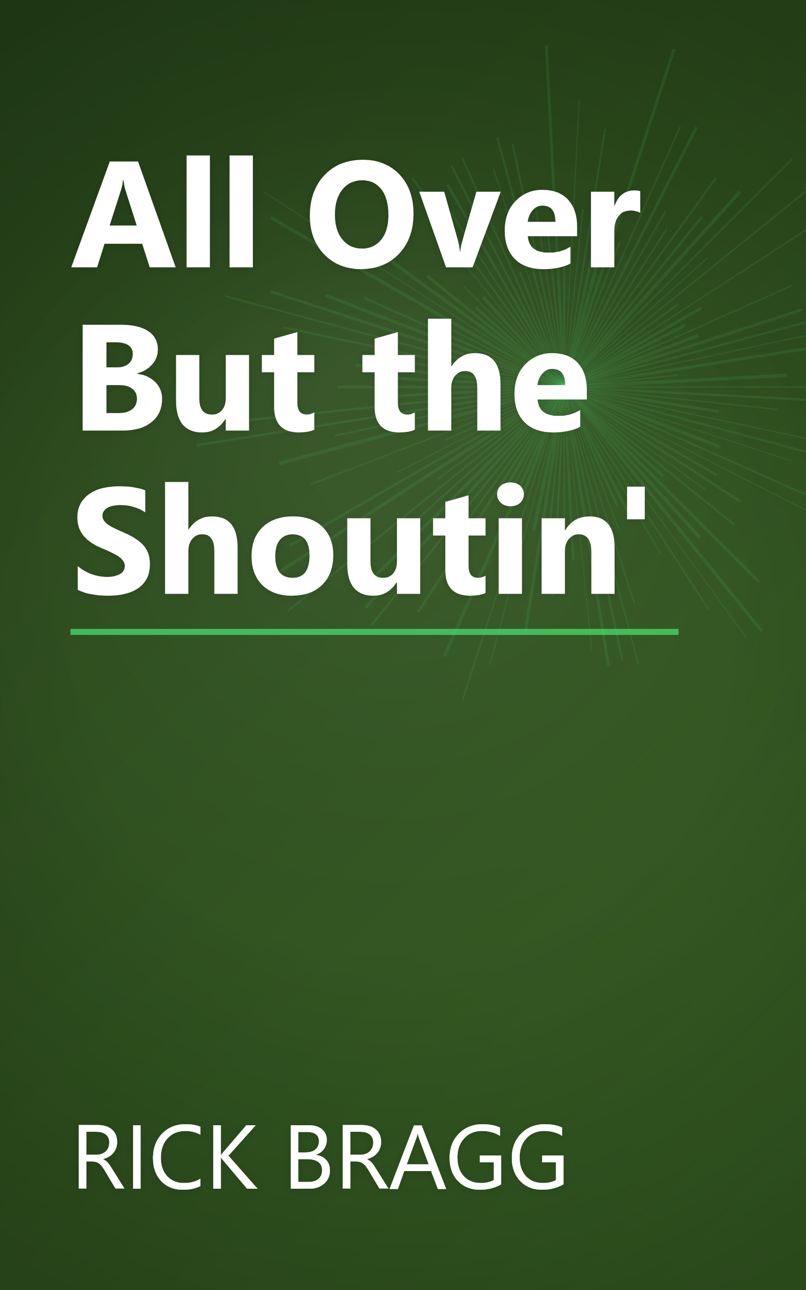 All Over But the Shoutin' book cover