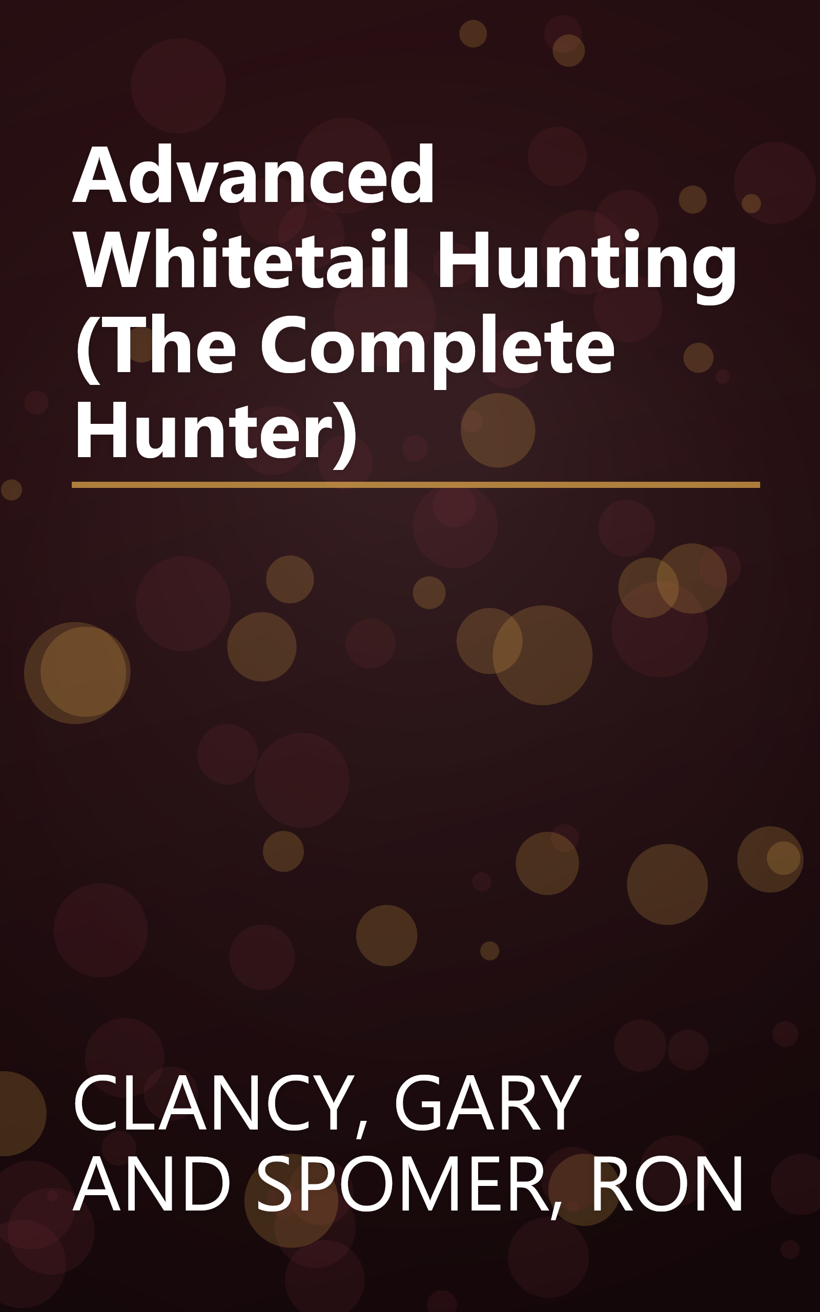 Advanced Whitetail Hunting (The Complete Hunter) book cover
