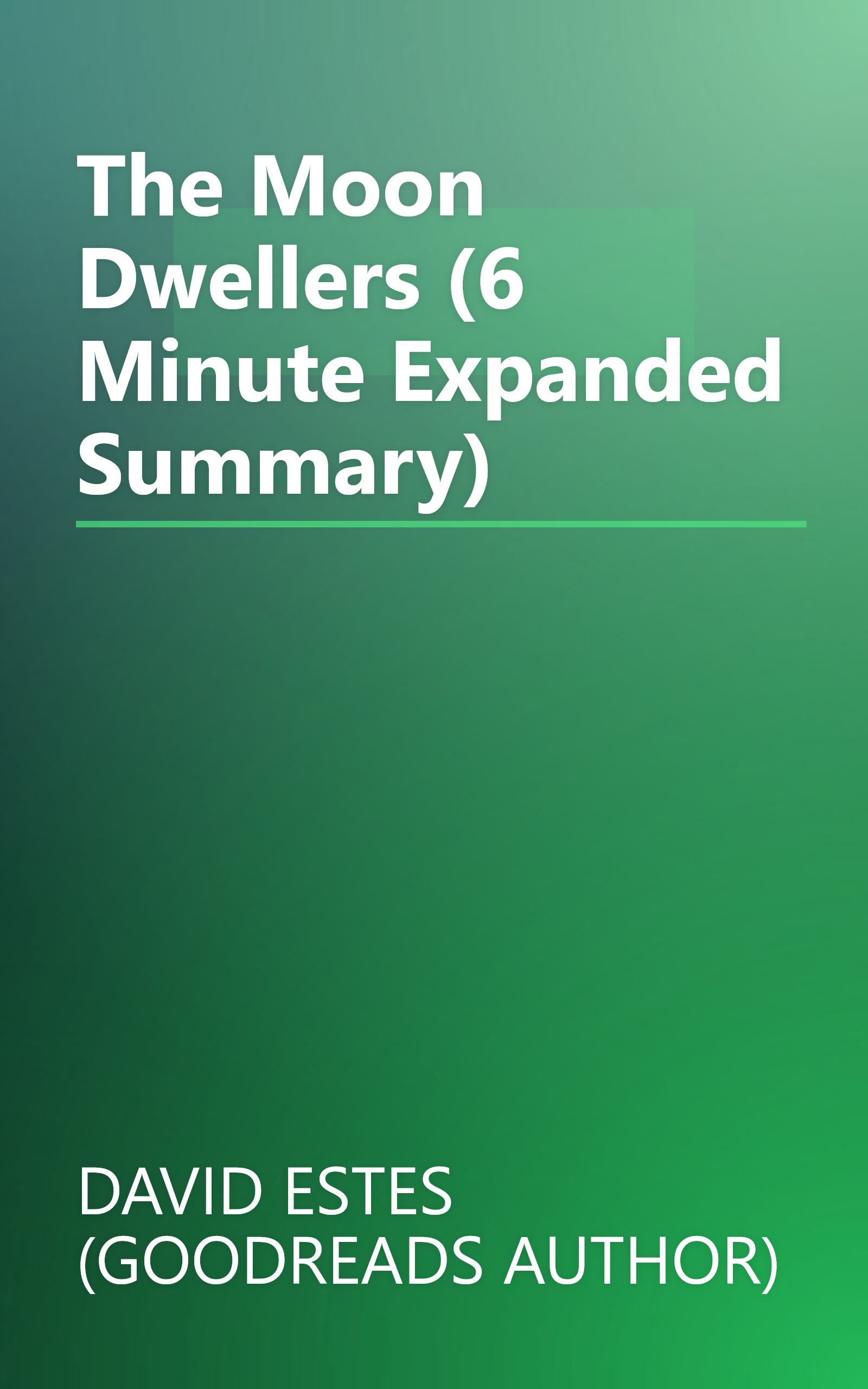 The Moon Dwellers (6 Minute   Expanded Summary) book cover