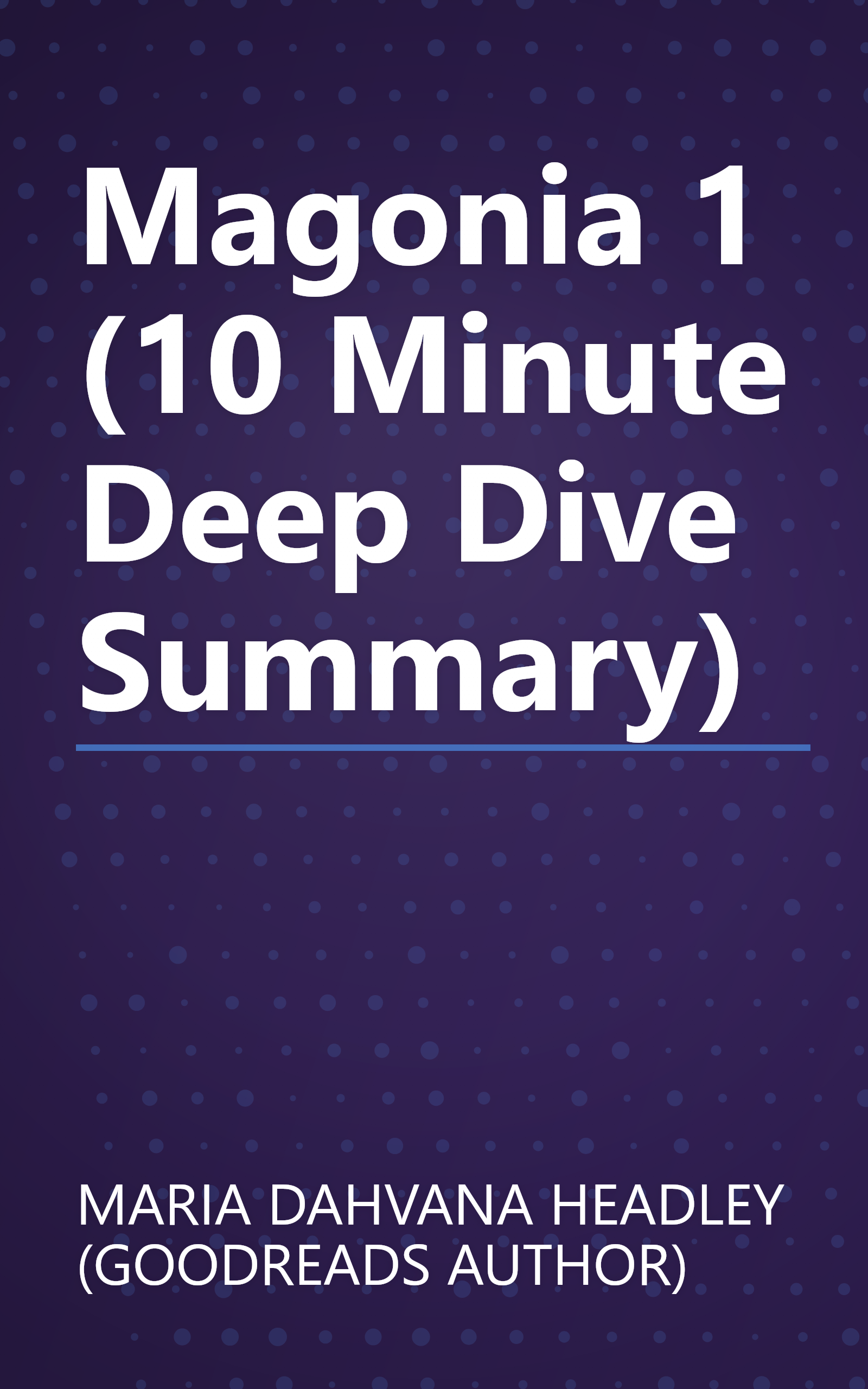 Magonia 1 (10 Minute   Deep Dive Summary) book cover