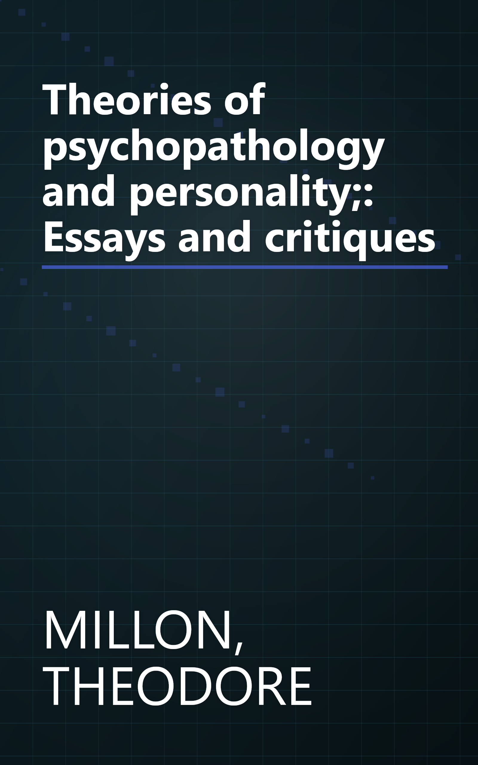 Theories of psychopathology and personality;: Essays and critiques book cover