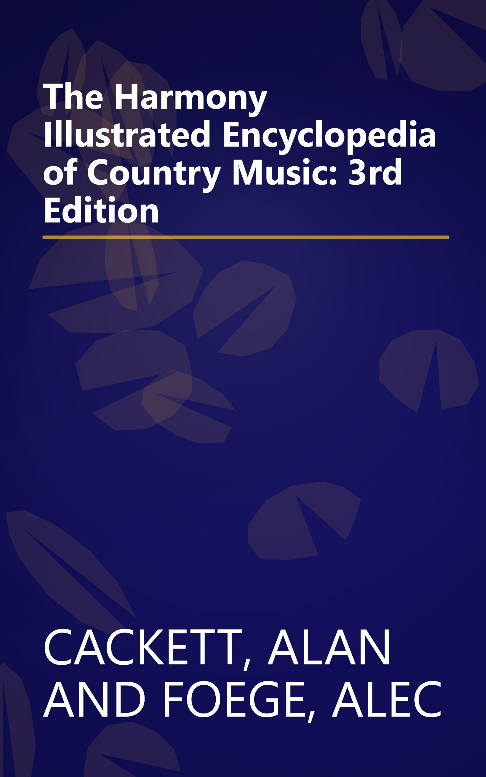 The Harmony Illustrated Encyclopedia of Country Music: 3rd Edition book cover