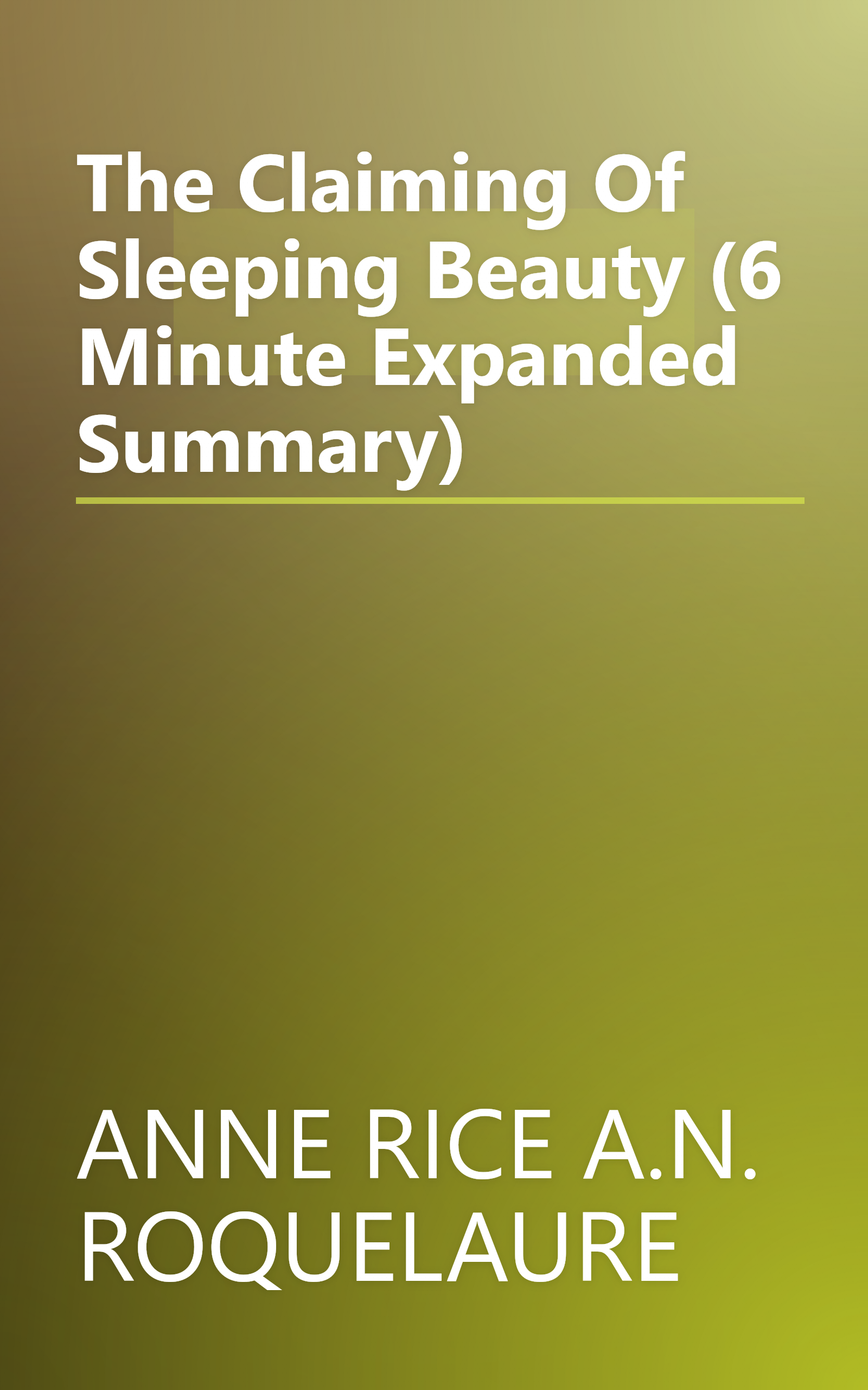 The Claiming Of Sleeping Beauty (6 Minute   Expanded Summary) book cover