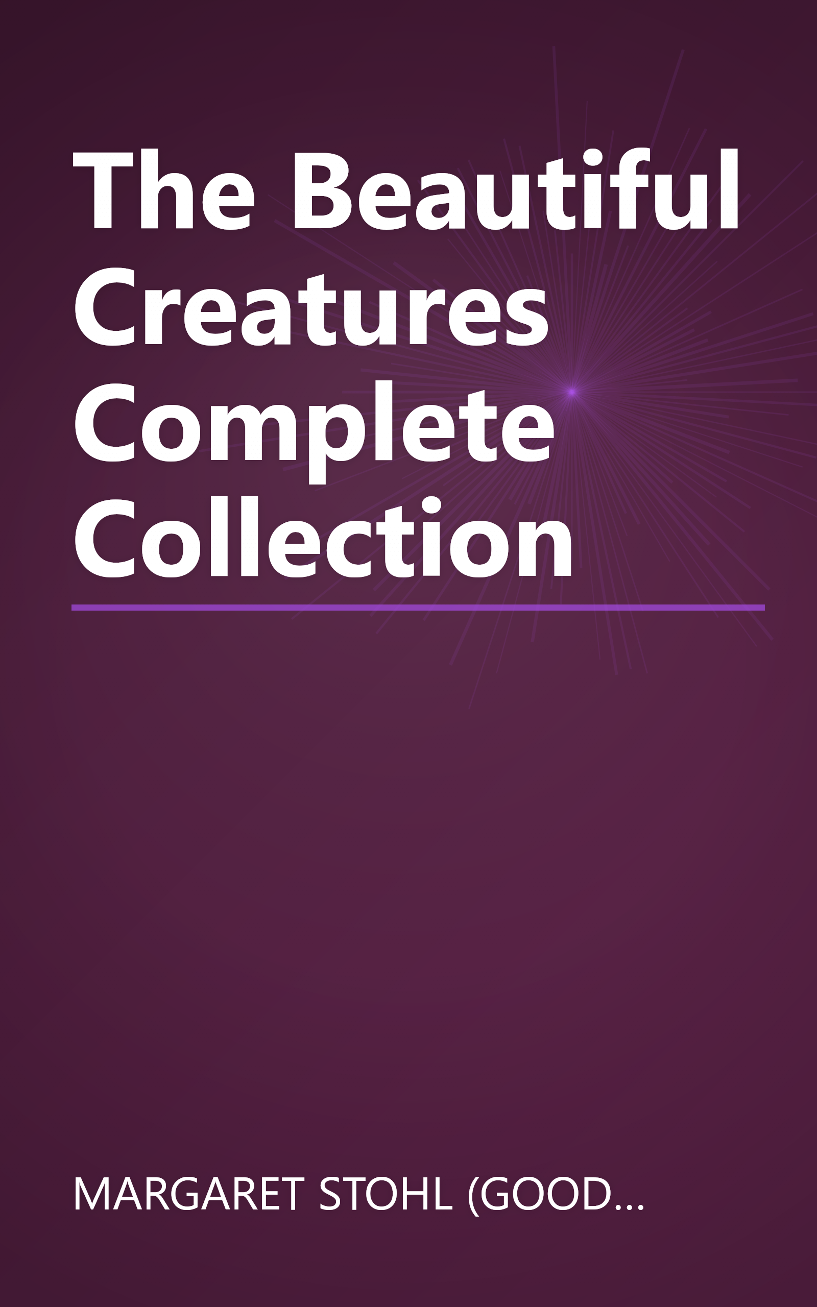 The Beautiful Creatures Complete Collection book cover