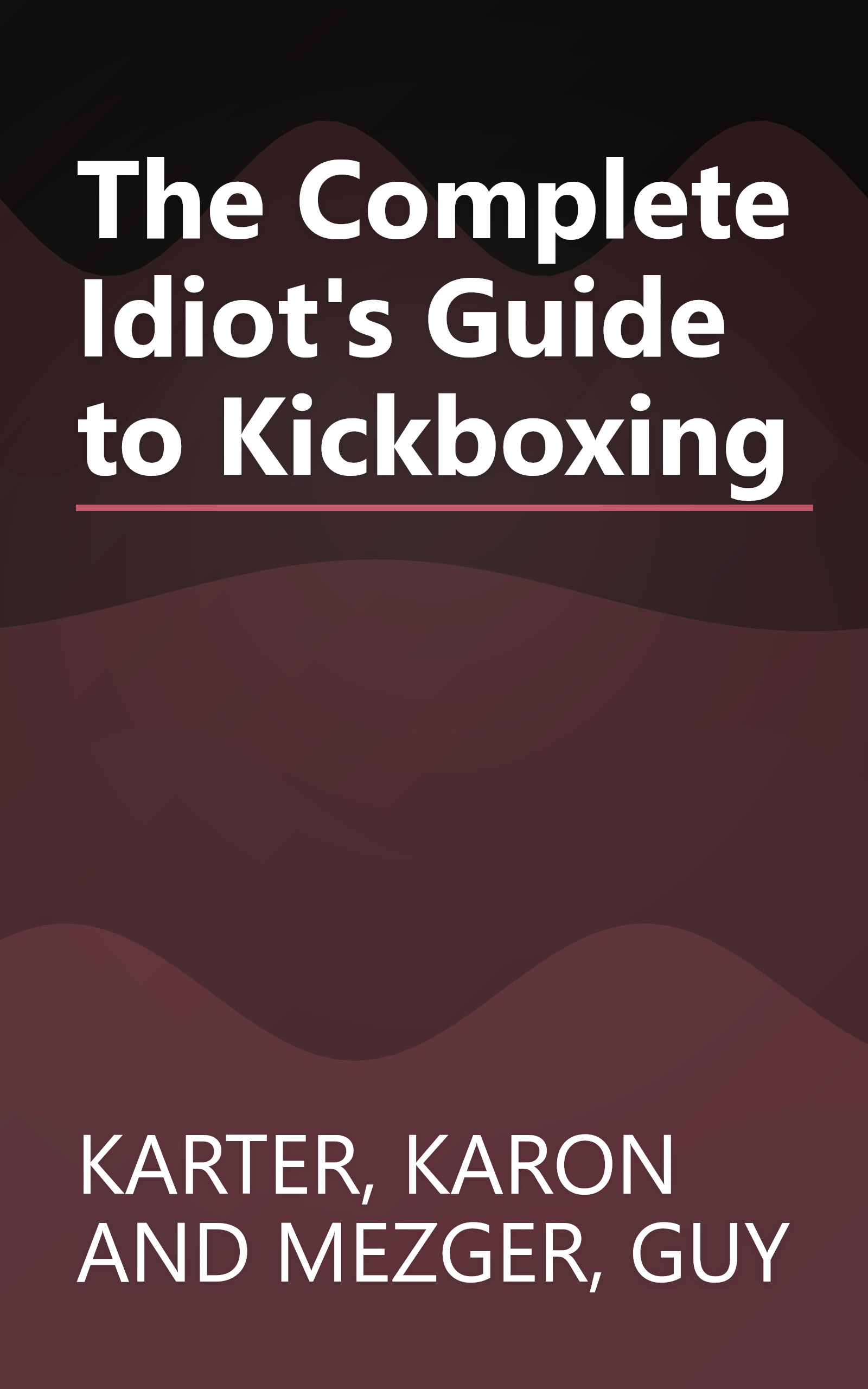 The Complete Idiot's Guide to Kickboxing book cover