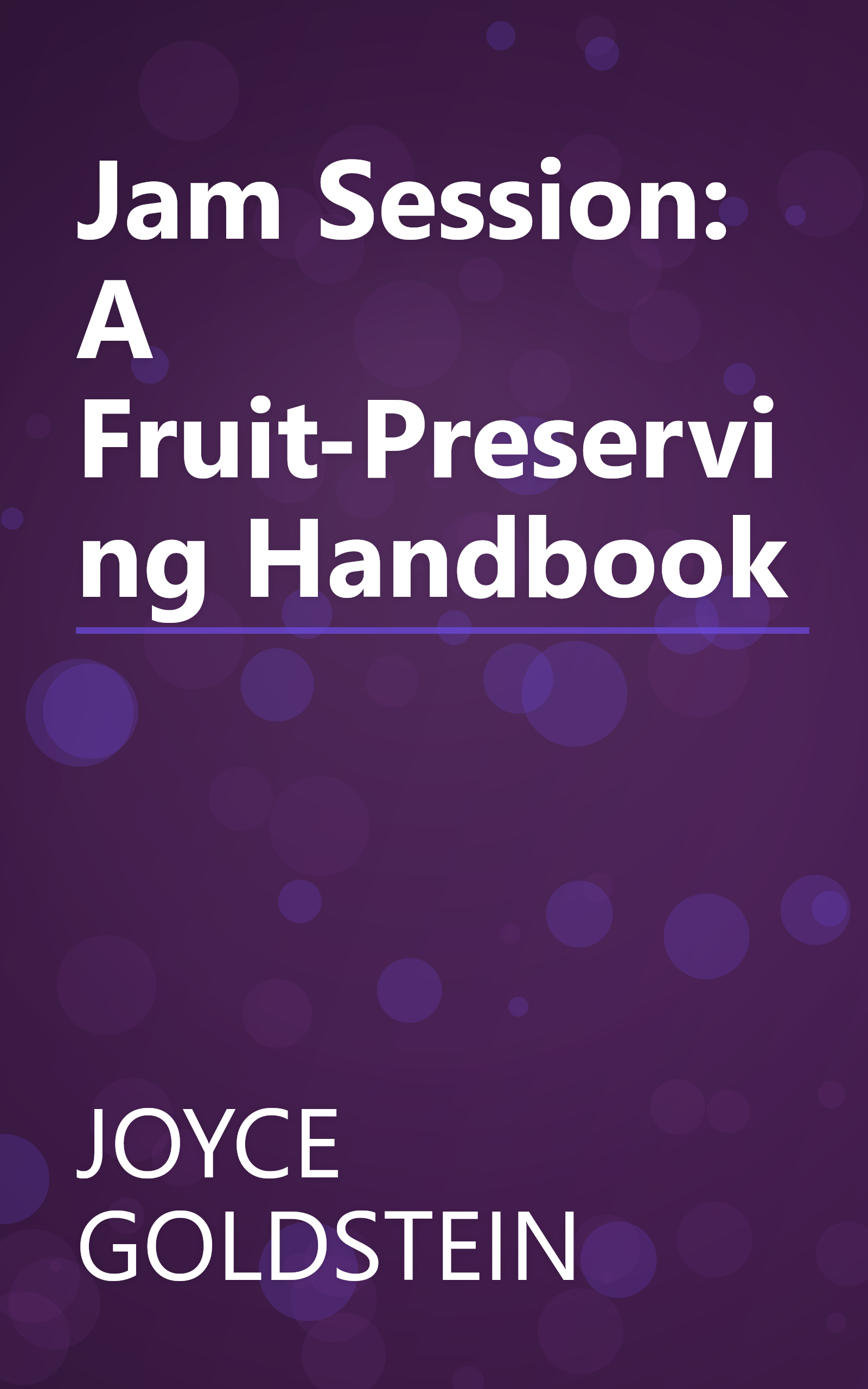 Jam Session: A Fruit-Preserving Handbook book cover
