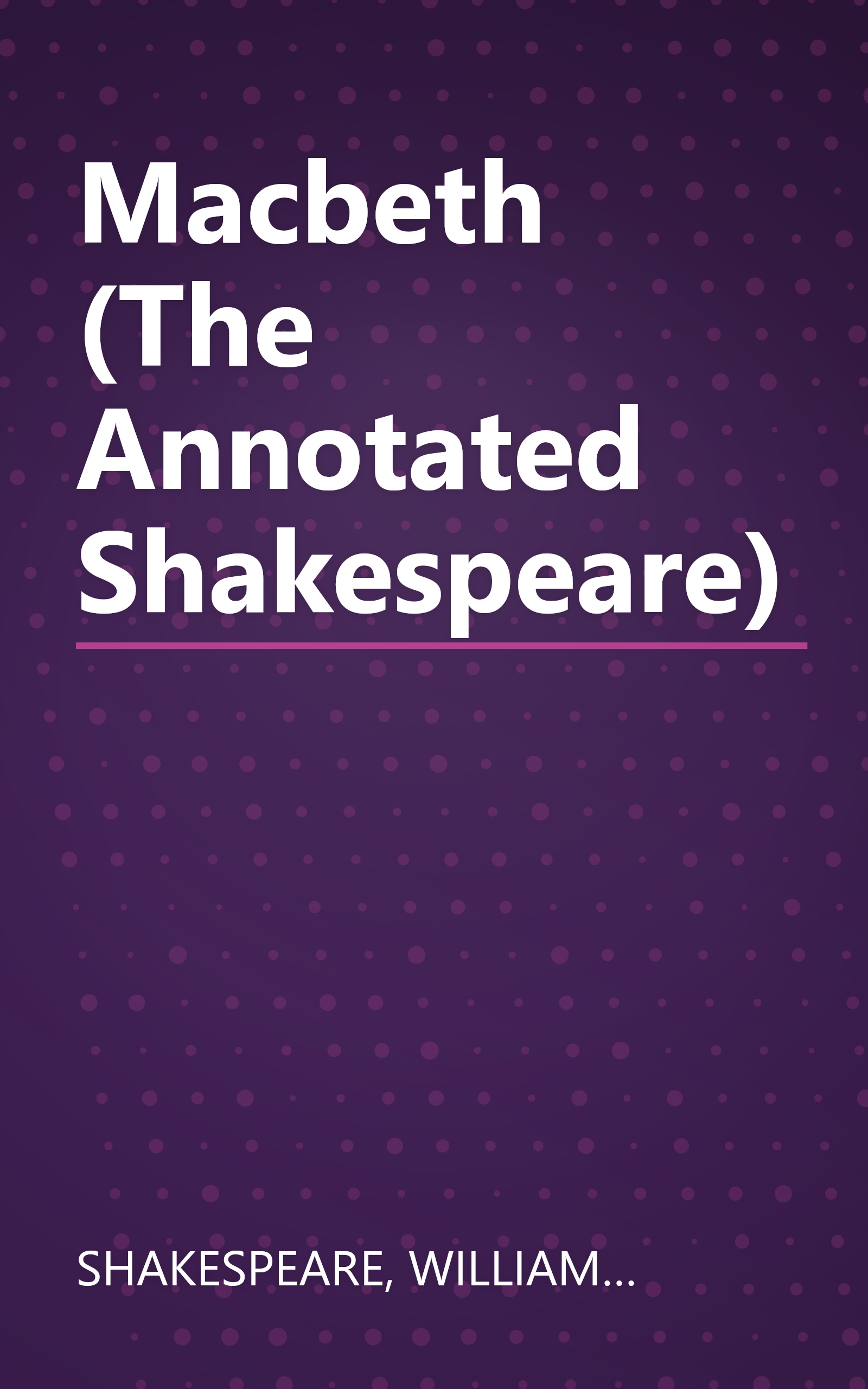 Macbeth (The Annotated Shakespeare) book cover