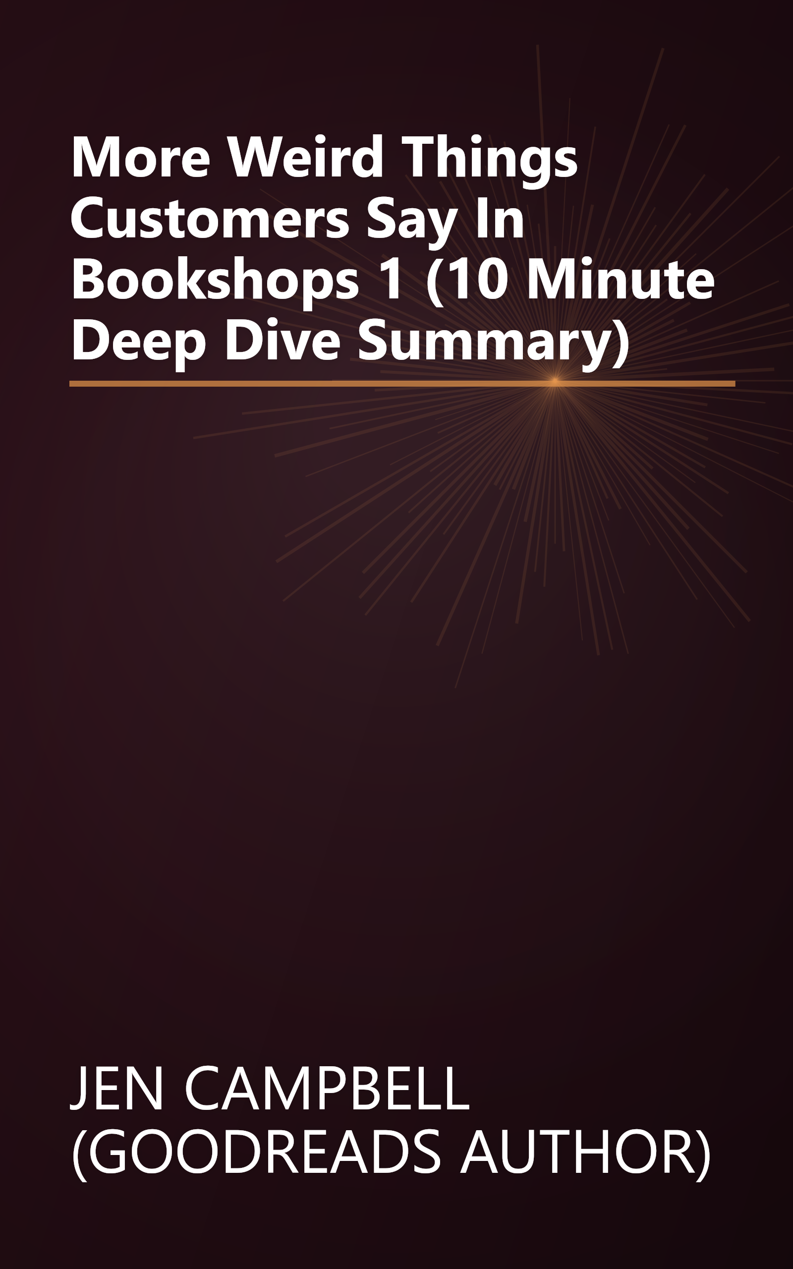 More Weird Things Customers Say In Bookshops 1 (10 Minute   Deep Dive Summary) book cover