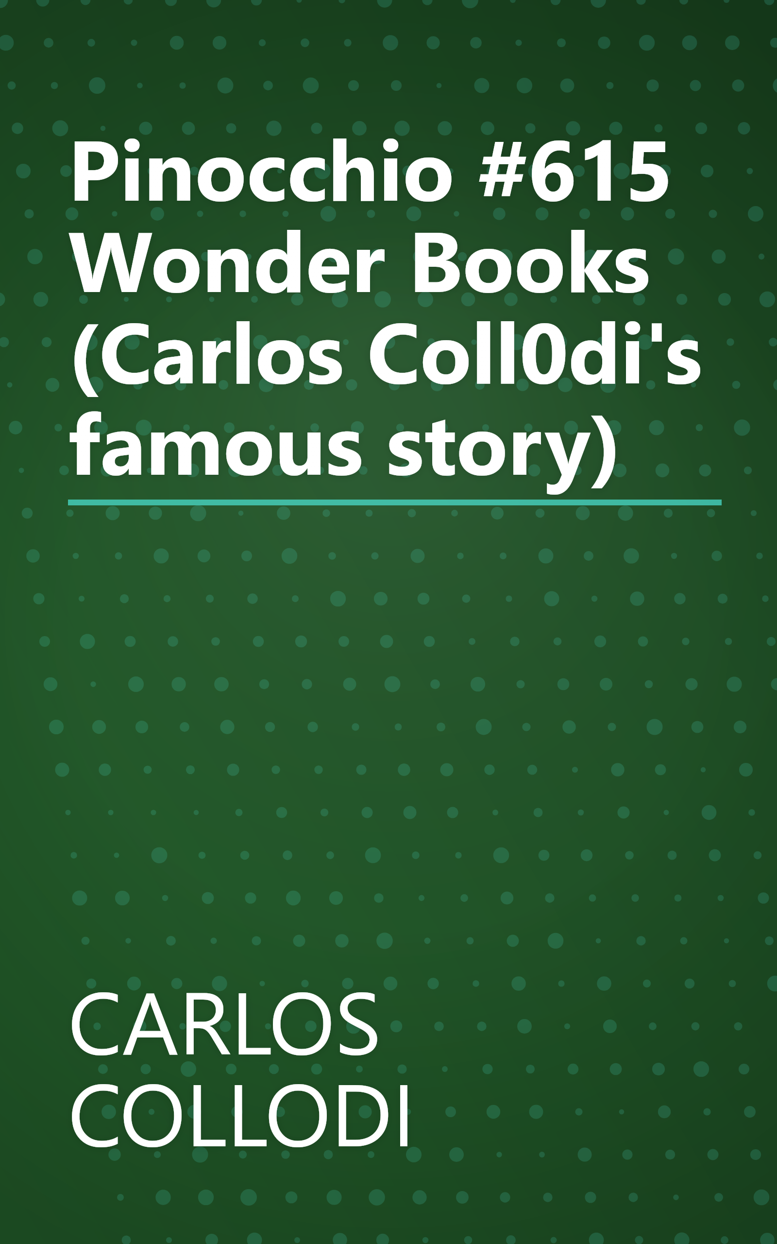 Pinocchio #615 Wonder Books (Carlos Coll0di's famous story) book cover