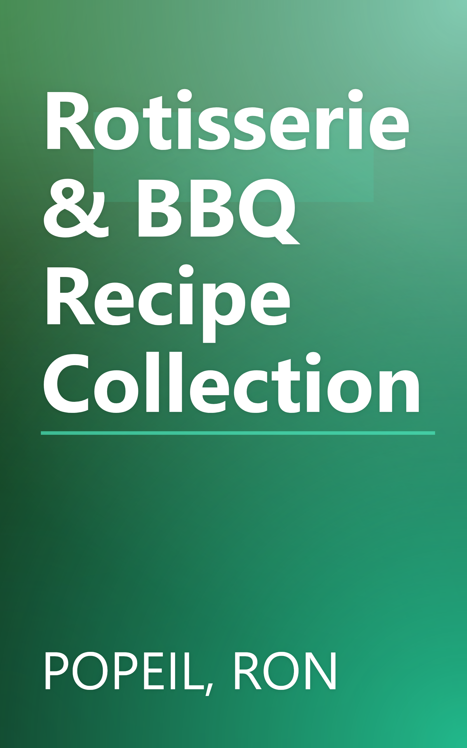 Rotisserie & BBQ Recipe Collection book cover