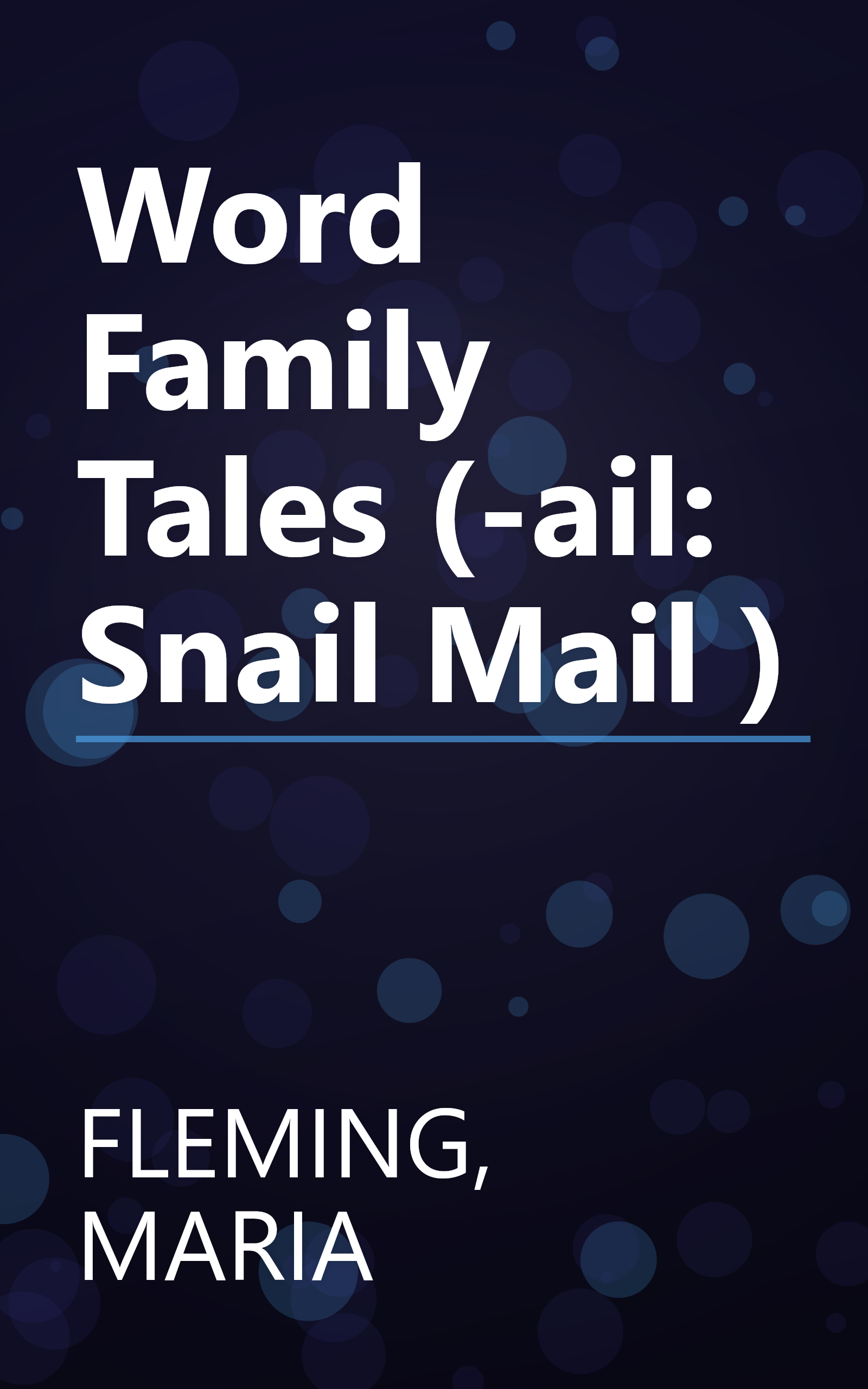 Word Family Tales (-ail: Snail Mail ) book cover