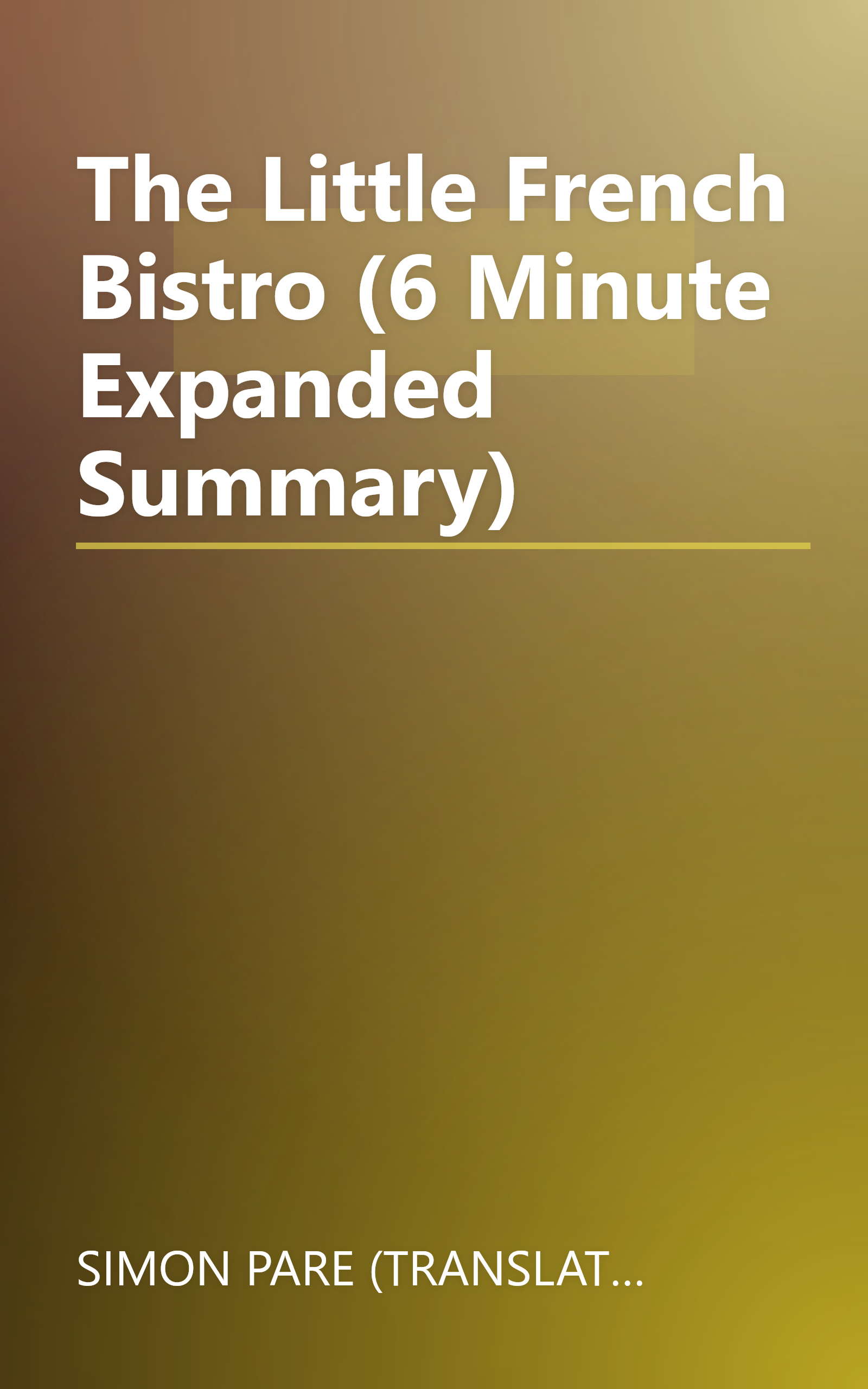 The Little French Bistro (6 Minute   Expanded Summary) book cover