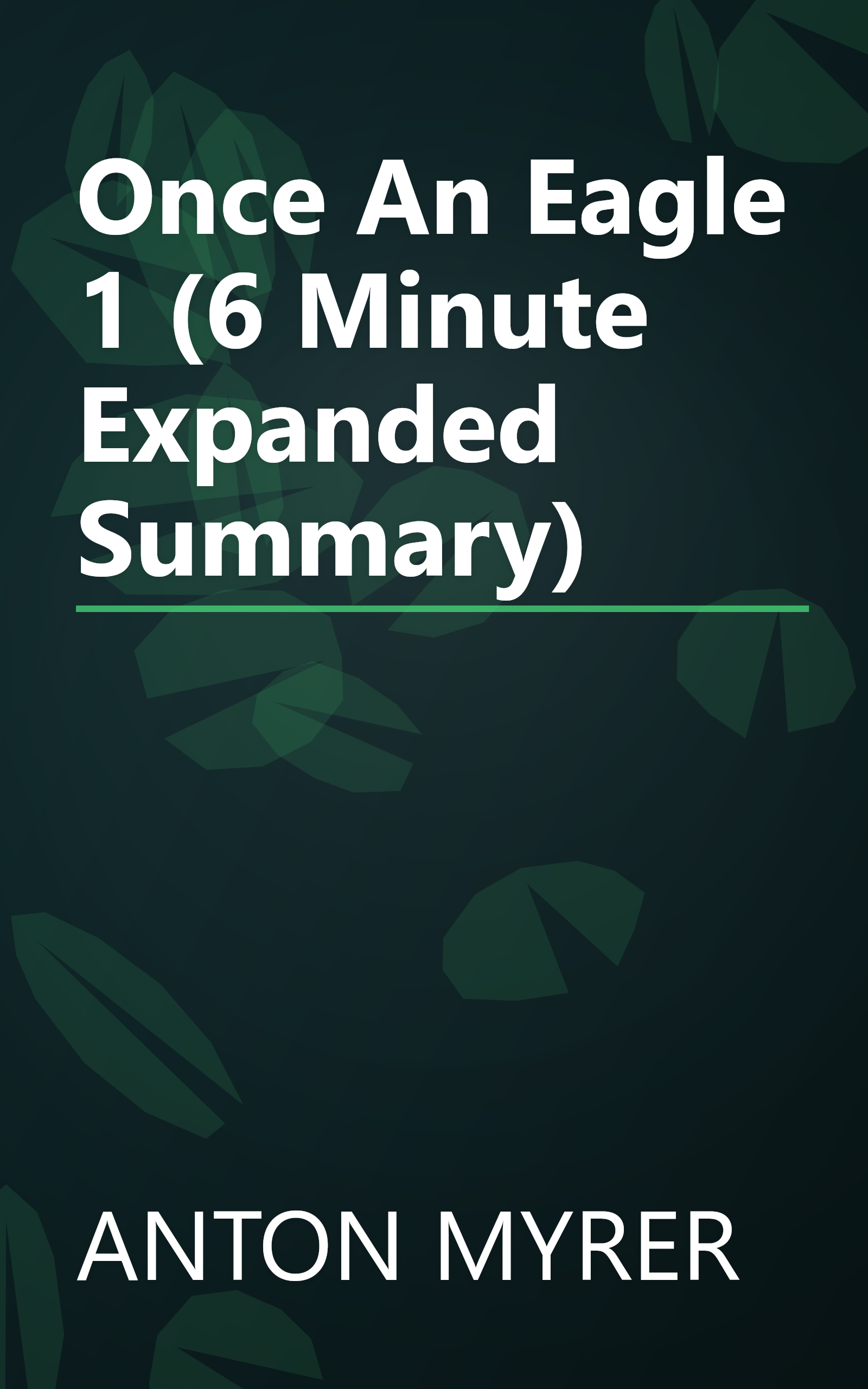 Once An Eagle 1 (10 Minute Deep Dive Summary) by Anton Myrer Book ...