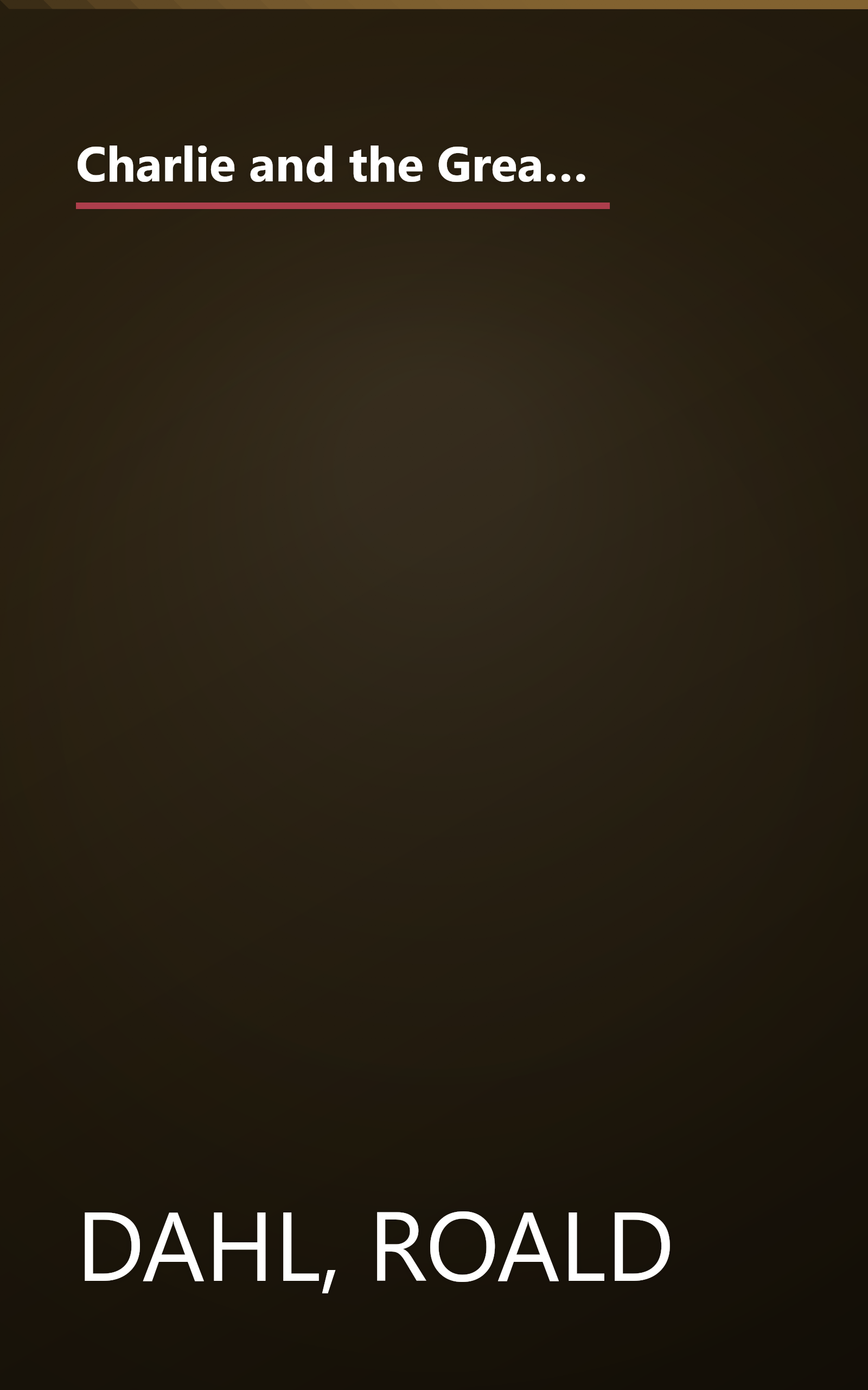 Charlie and the Great Glass Elevator: The Further Adventures of Charlie Bucket and Willie Wonka, Chocolate-Maker Extraordinary book cover