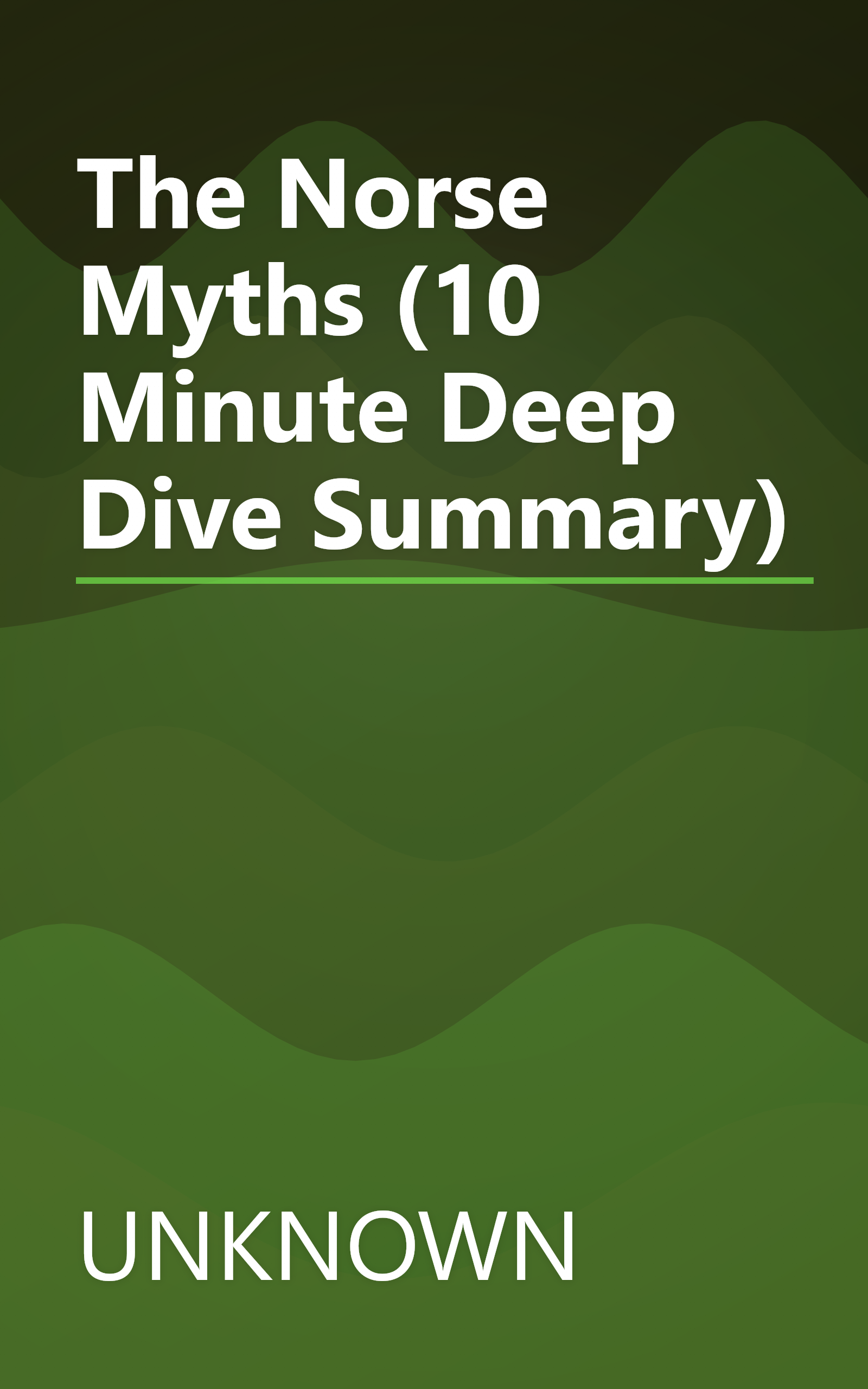 The Norse Myths (10 Minute   Deep Dive Summary) book cover