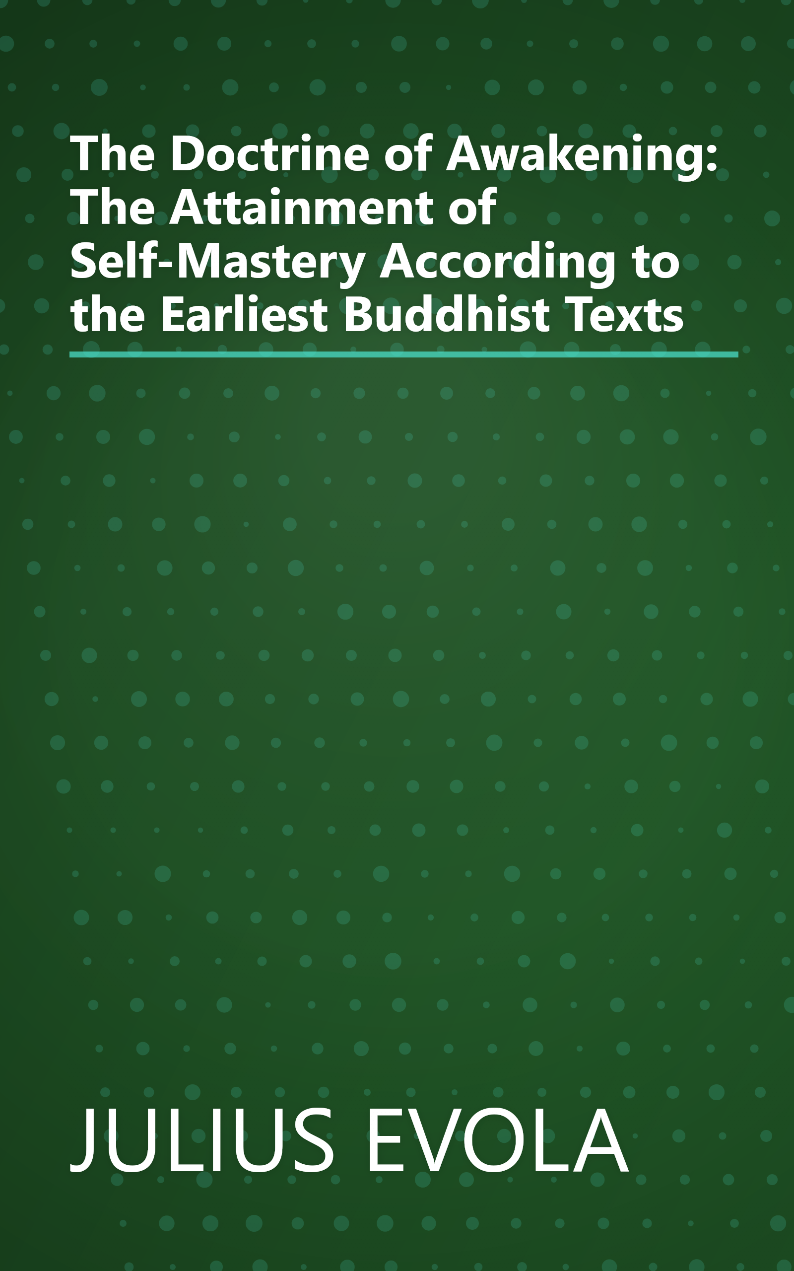 The Doctrine of Awakening: The Attainment of Self-Mastery According to the Earliest Buddhist Texts book cover