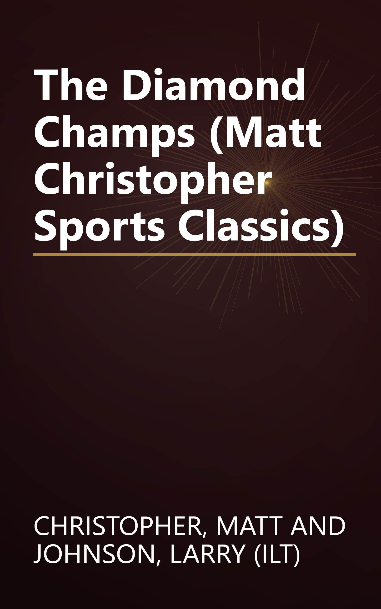 The Diamond Champs (Matt Christopher Sports Classics) book cover