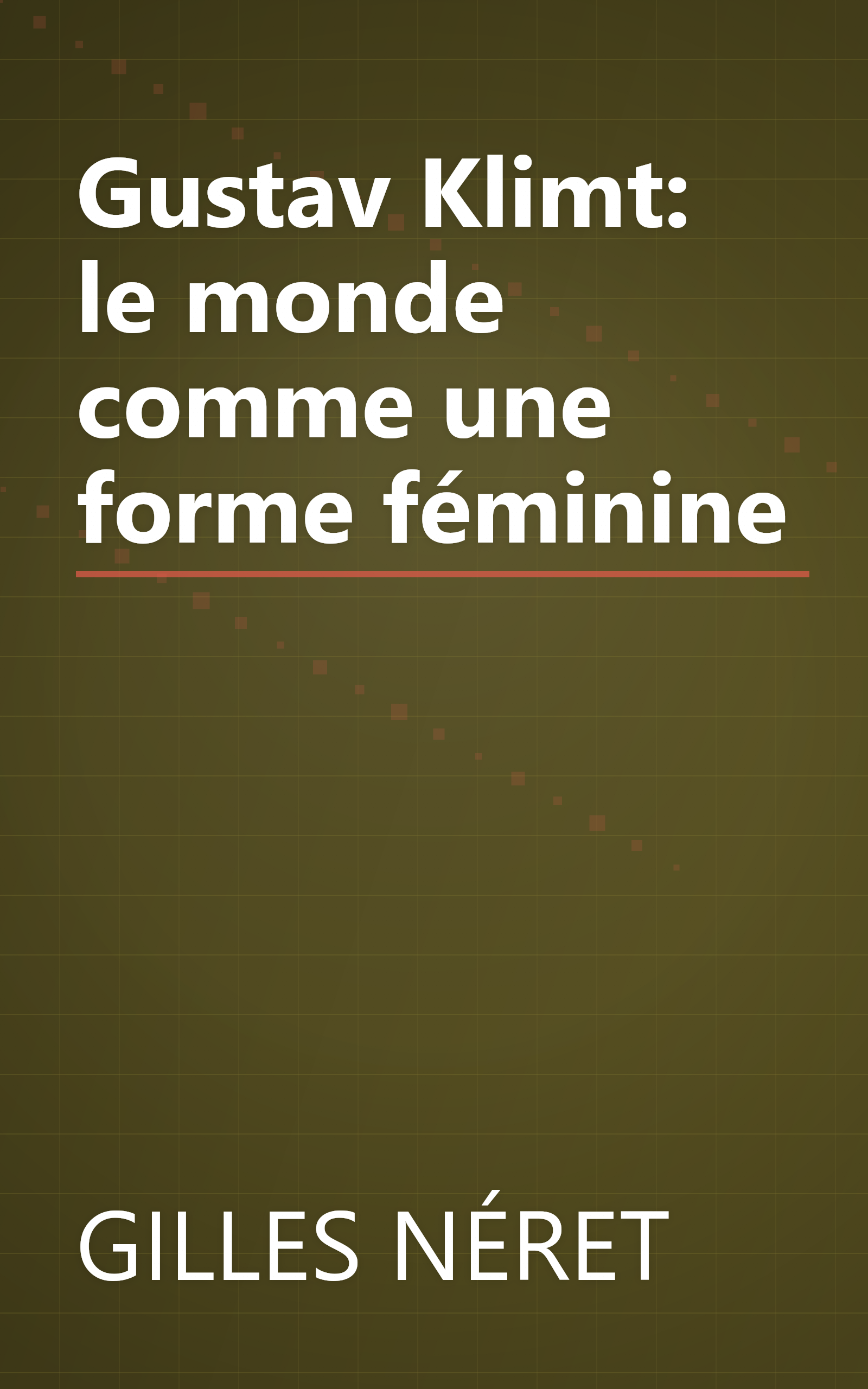 Gustav Klimt: le monde comme une forme féminine book cover