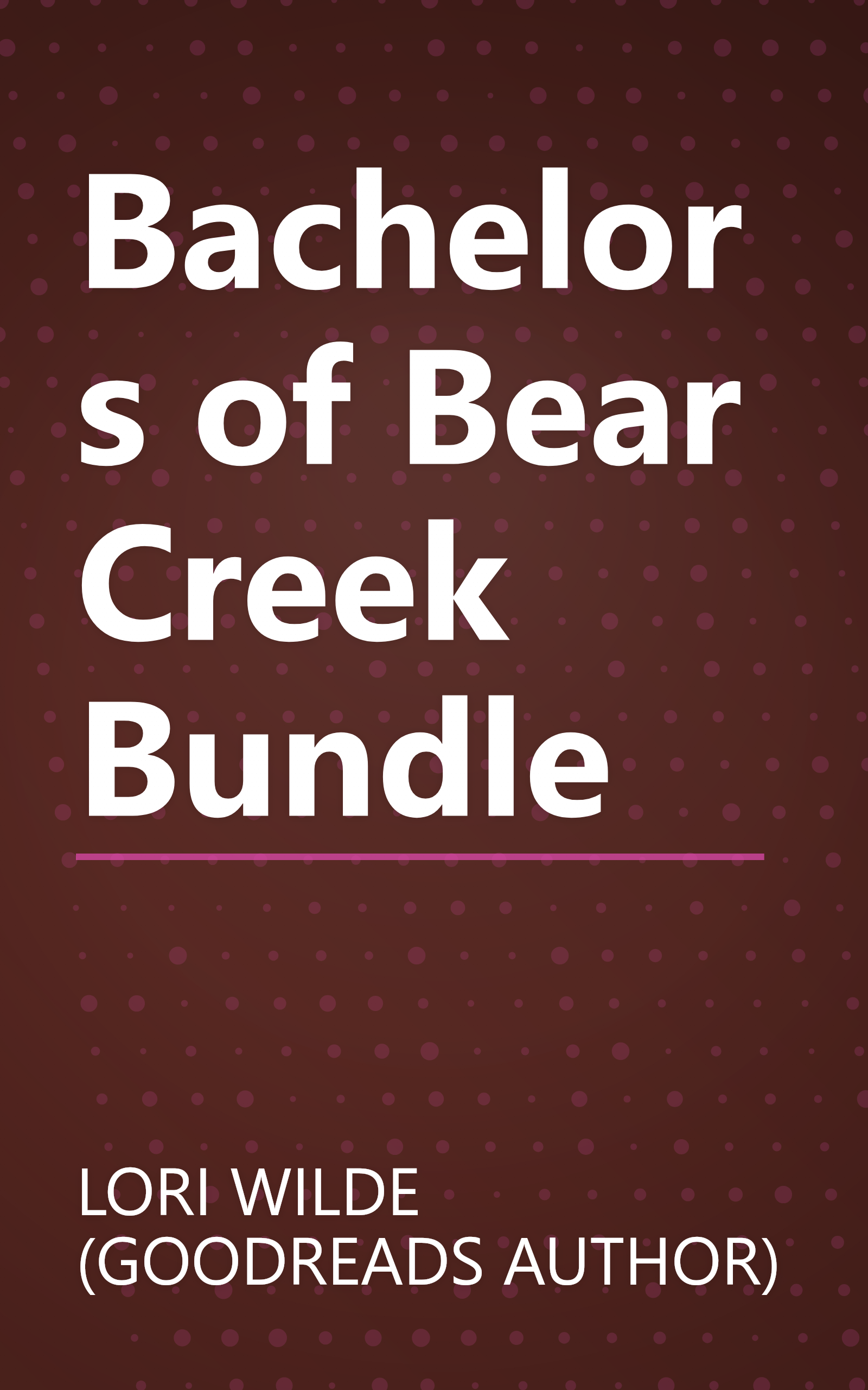 Bachelors of Bear Creek Bundle book cover