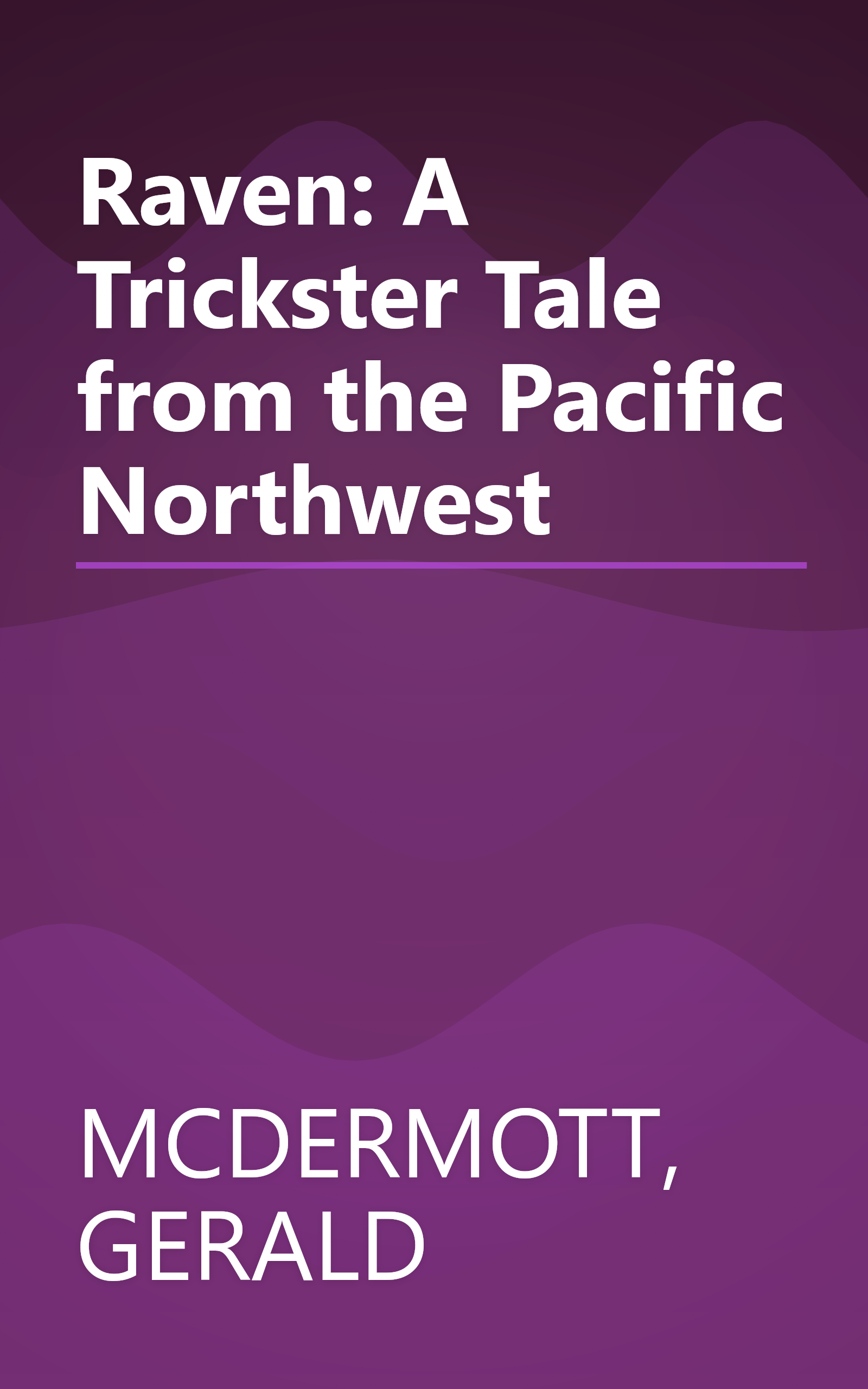 Raven: A Trickster Tale from the Pacific Northwest book cover