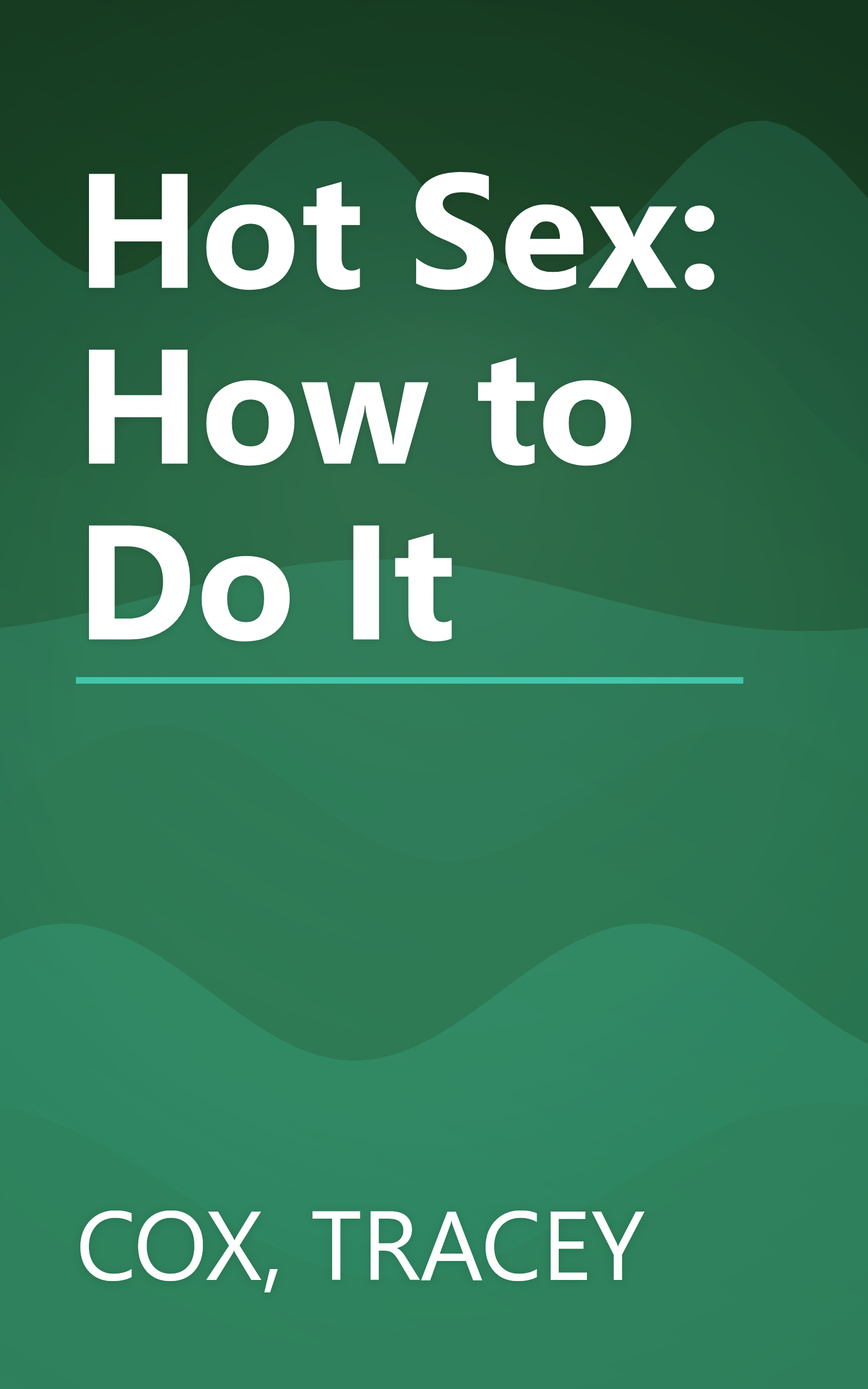 Hot Sex: How to Do It book cover