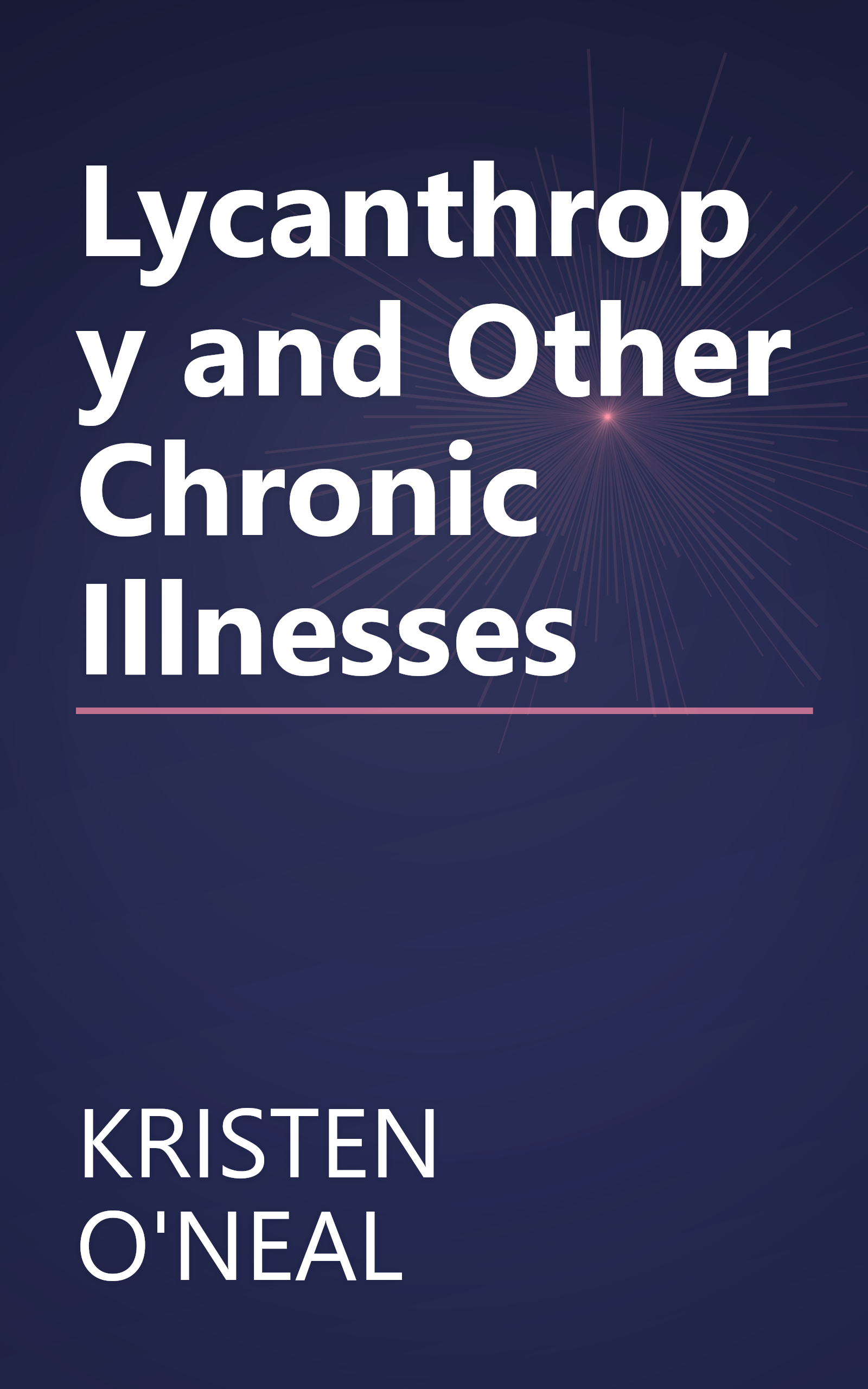 Lycanthropy and Other Chronic Illnesses book cover