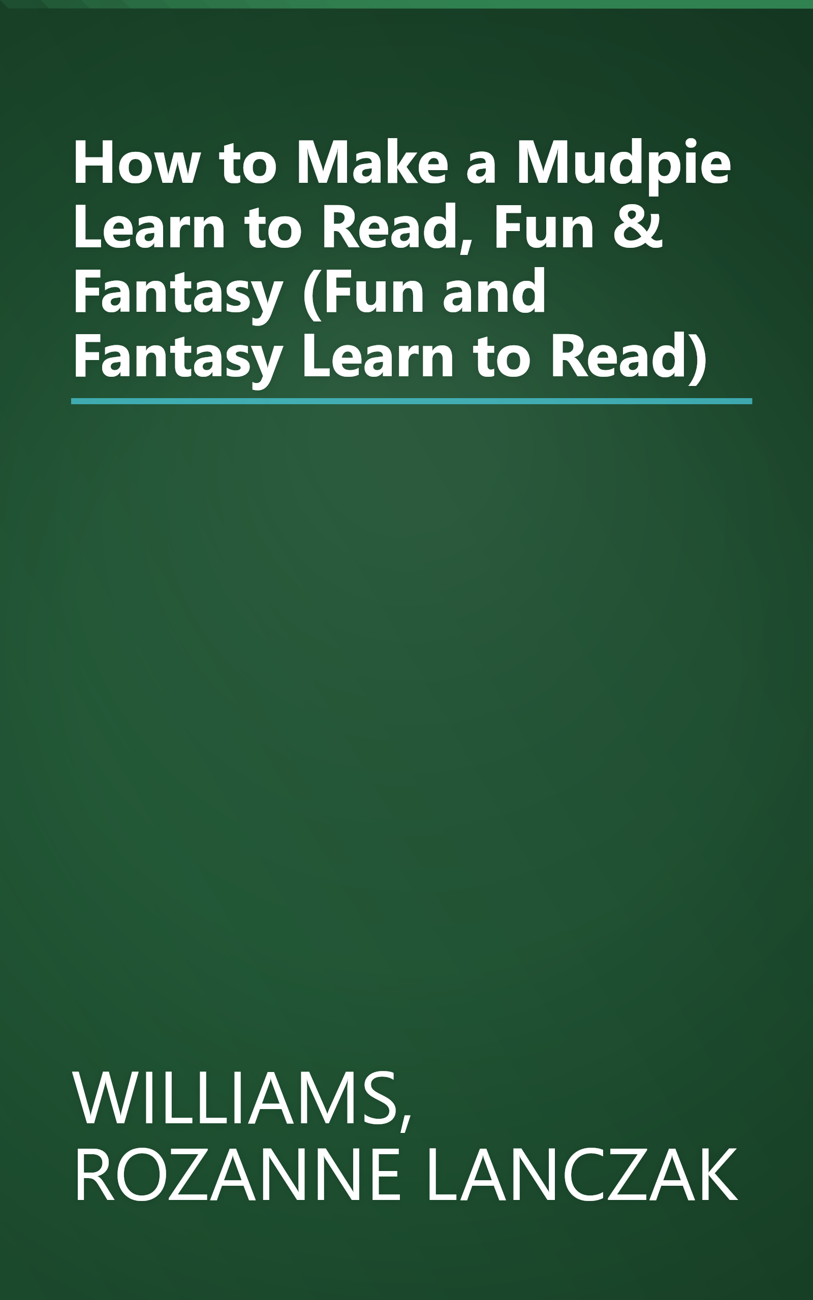 How to Make a Mudpie Learn to Read, Fun & Fantasy (Fun and Fantasy Learn to Read) book cover