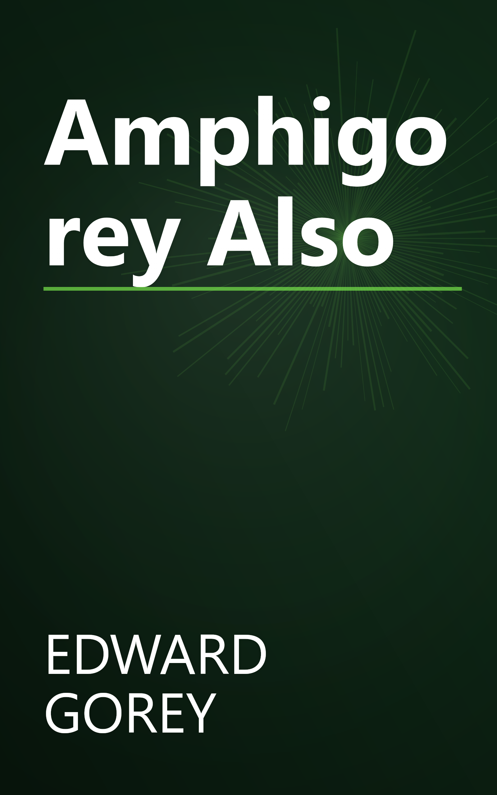 Amphigorey Also book cover