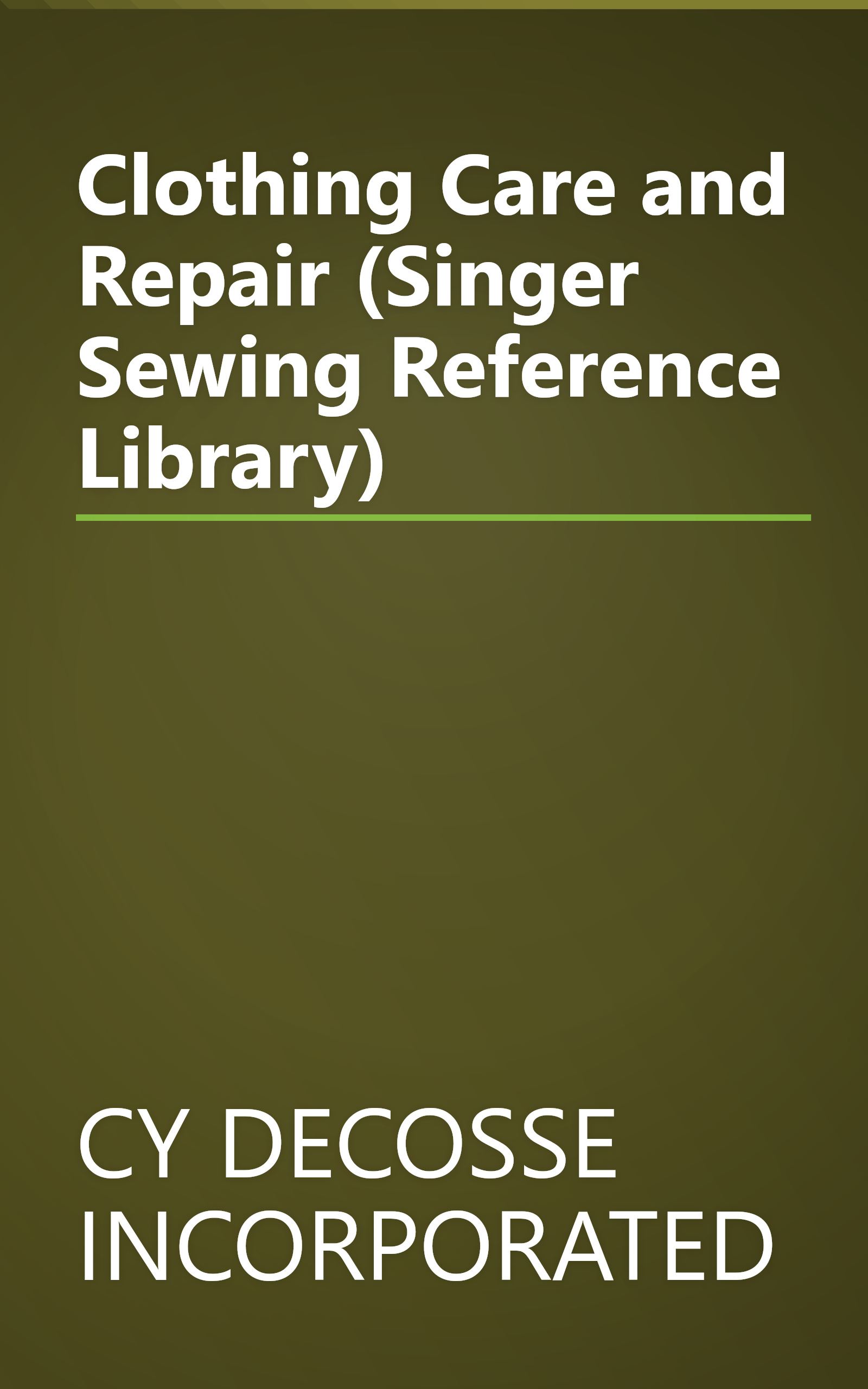 Clothing Care and Repair (Singer Sewing Reference Library) book cover