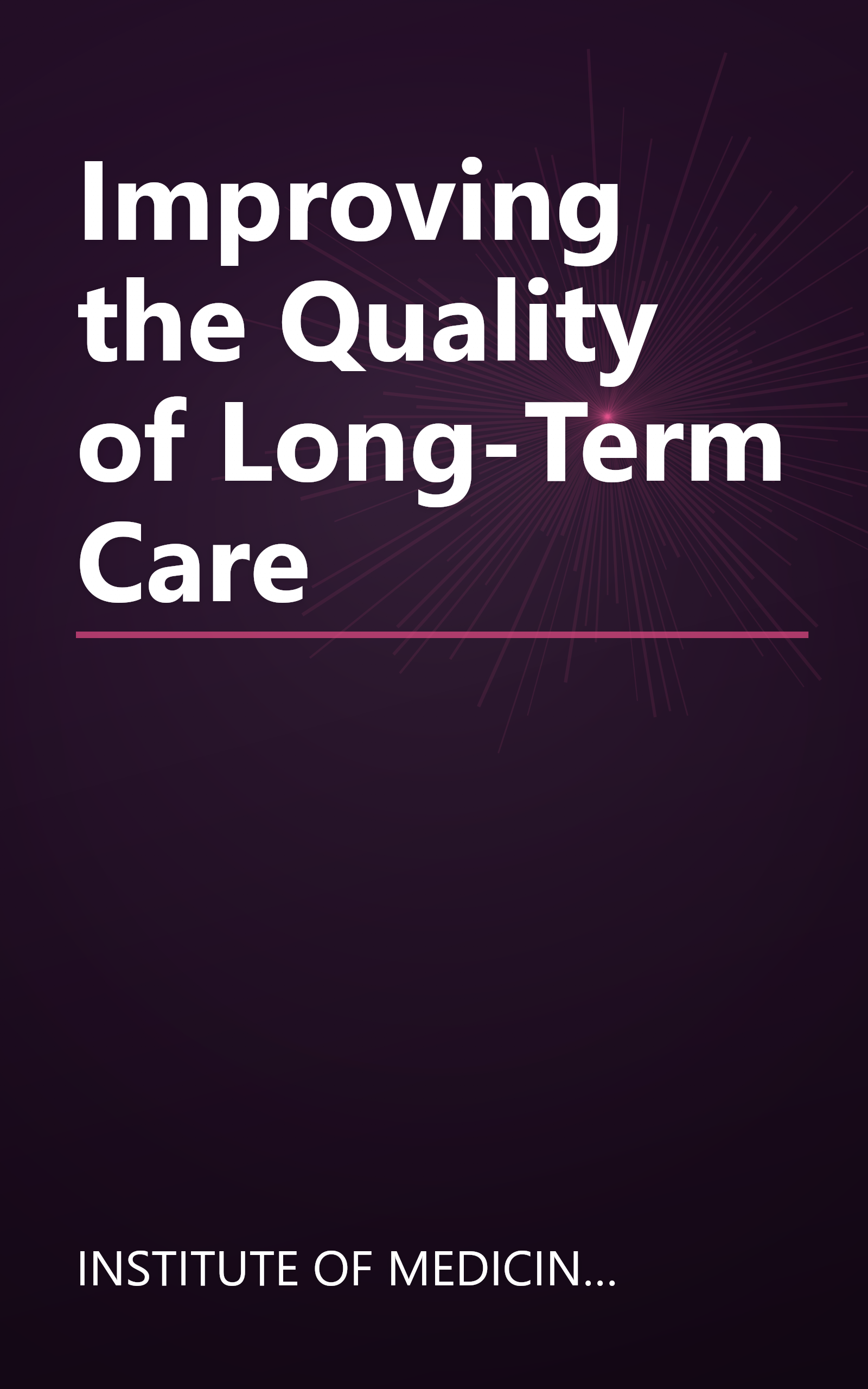 Improving the Quality of Long-Term Care book cover