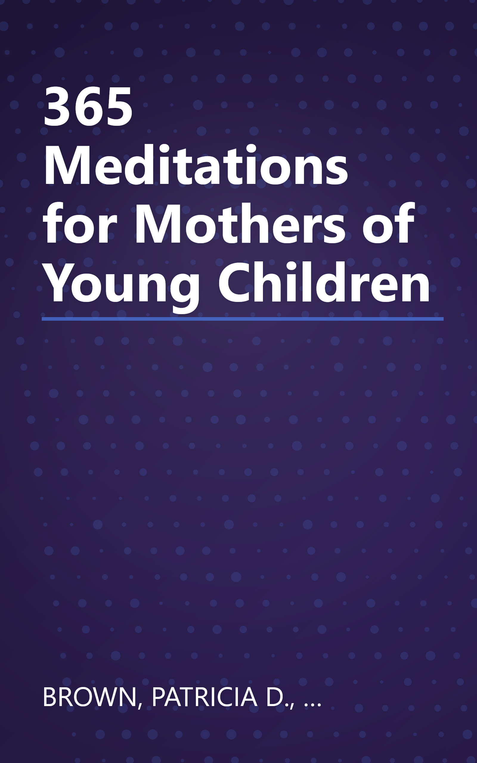 365 Meditations for Mothers of Young Children book cover