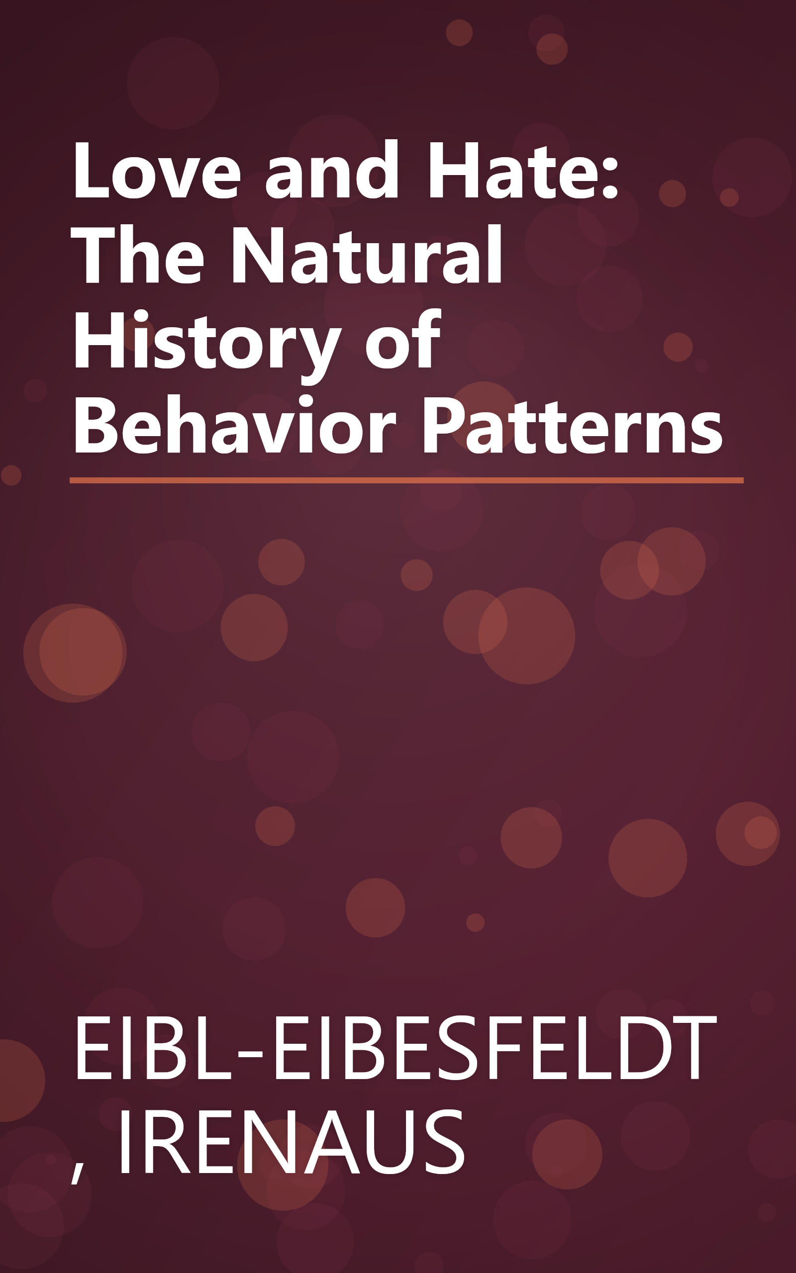 Love and Hate: The Natural History of Behavior Patterns book cover