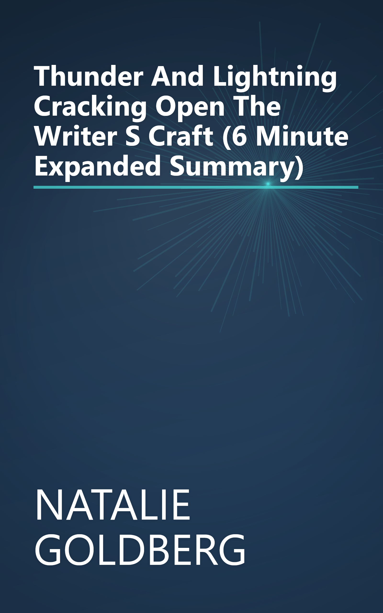 Thunder And Lightning  Cracking Open The Writer S Craft (6 Minute   Expanded Summary) book cover