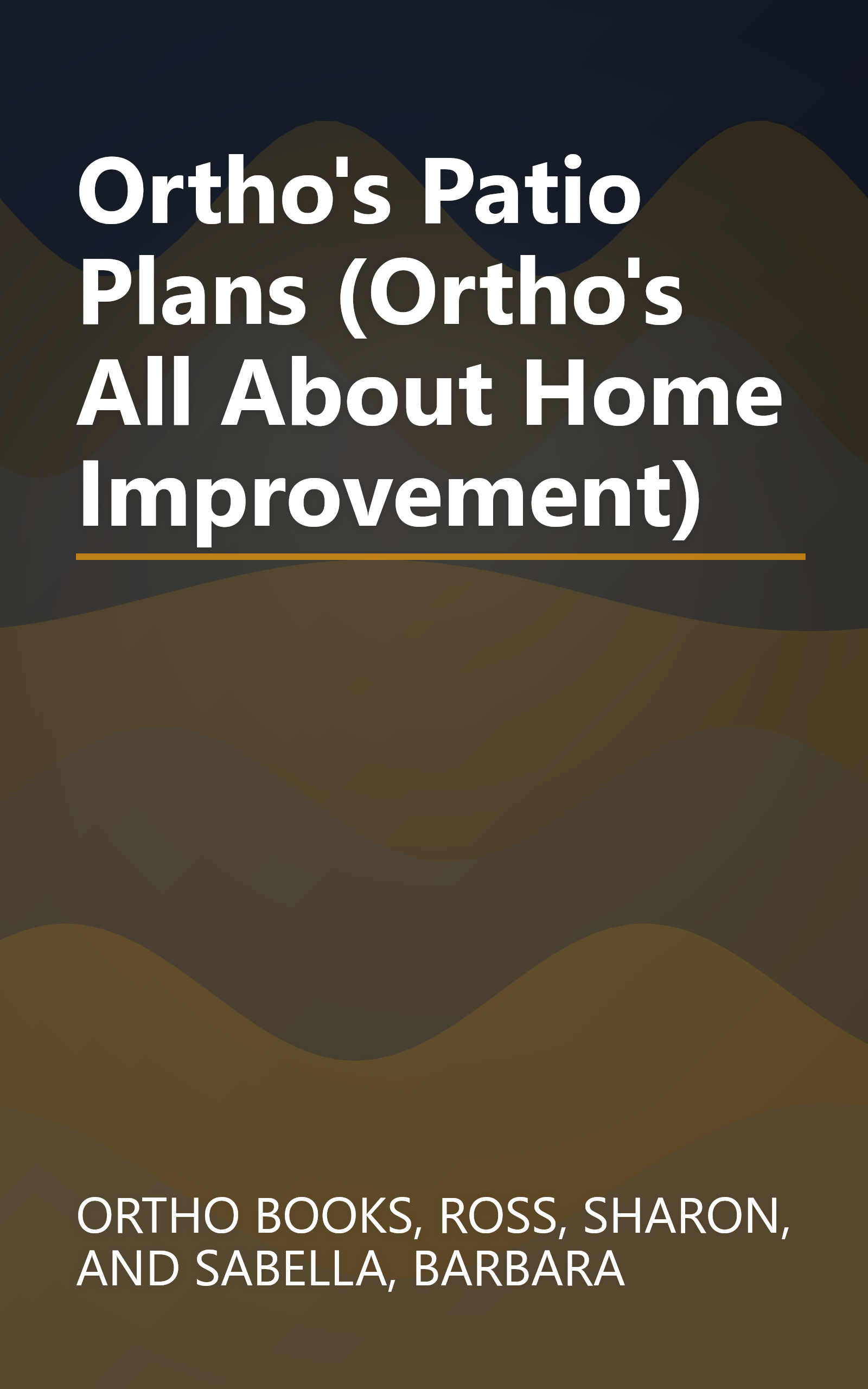 Ortho's Patio Plans (Ortho's All About Home Improvement) book cover