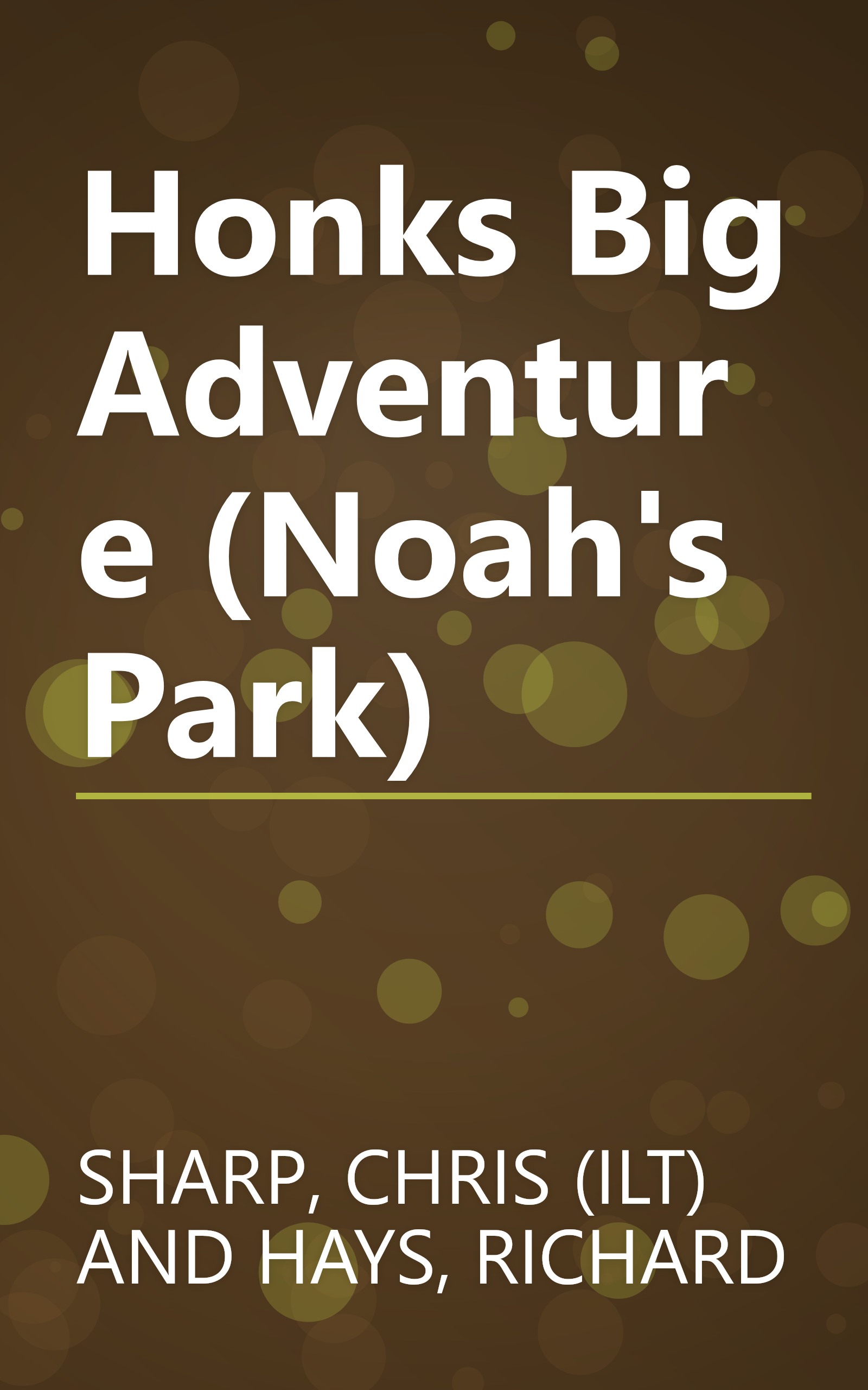 Honks Big Adventure (Noah's Park) book cover
