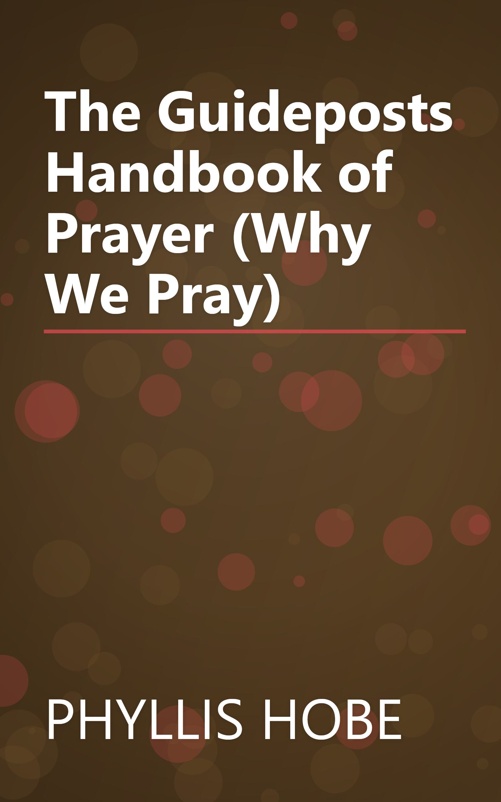 The Guideposts Handbook of Prayer (Why We Pray) book cover