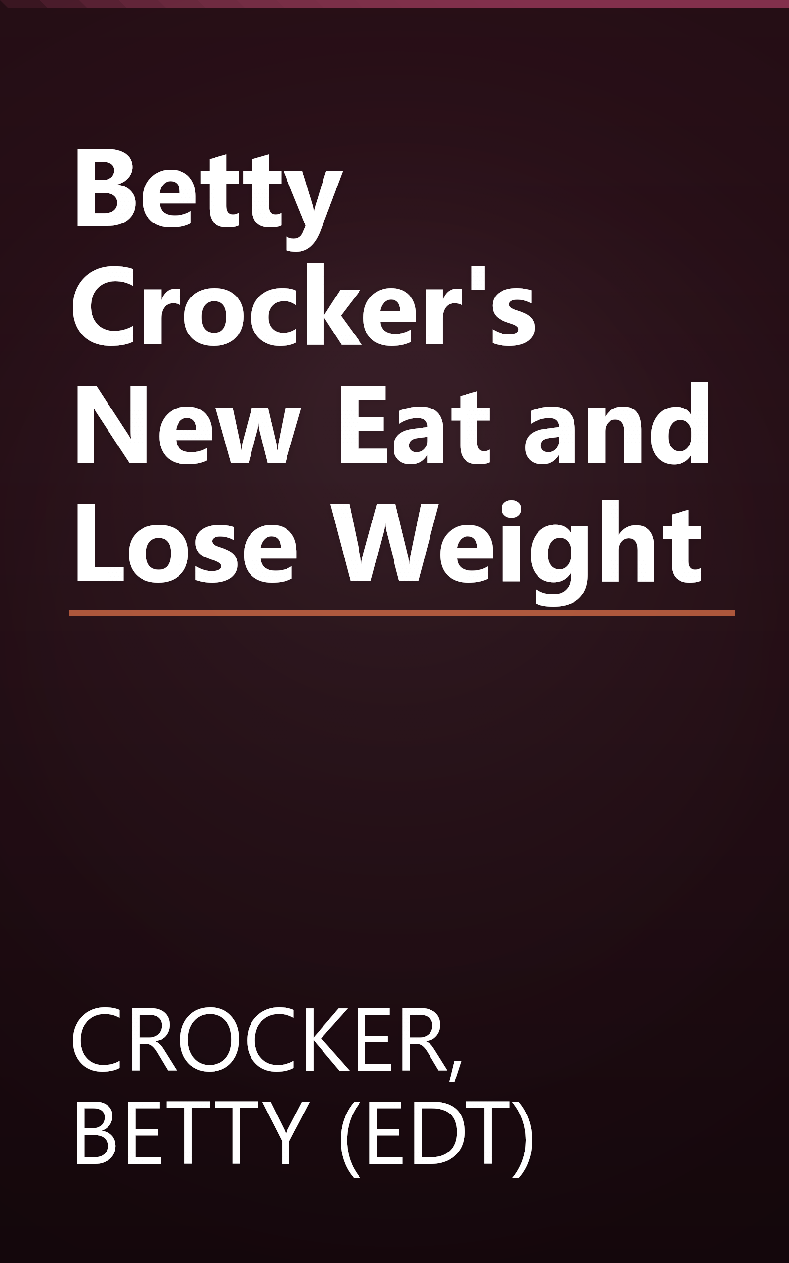 Betty Crocker's New Eat and Lose Weight book cover