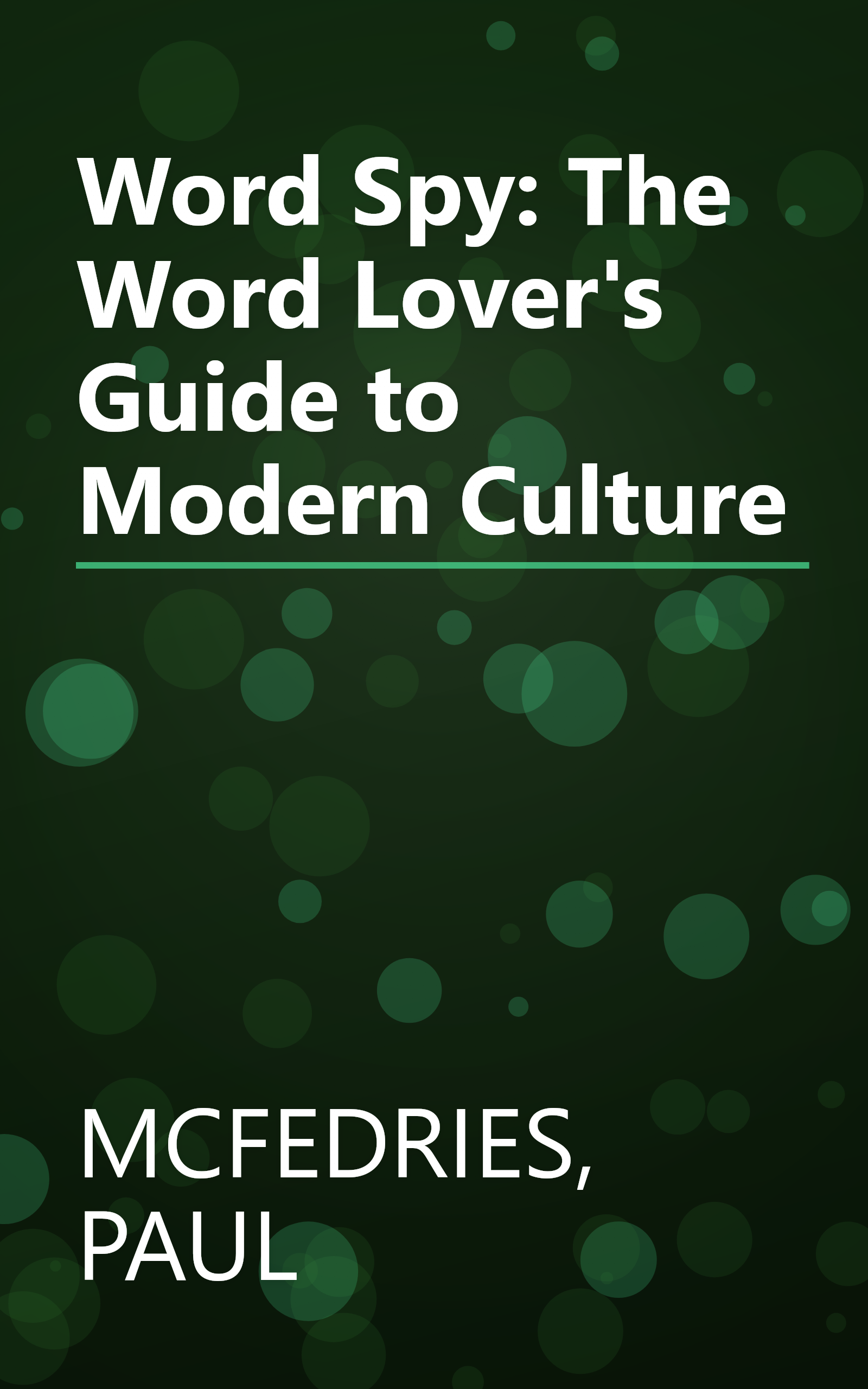 Word Spy: The Word Lover's Guide to Modern Culture book cover