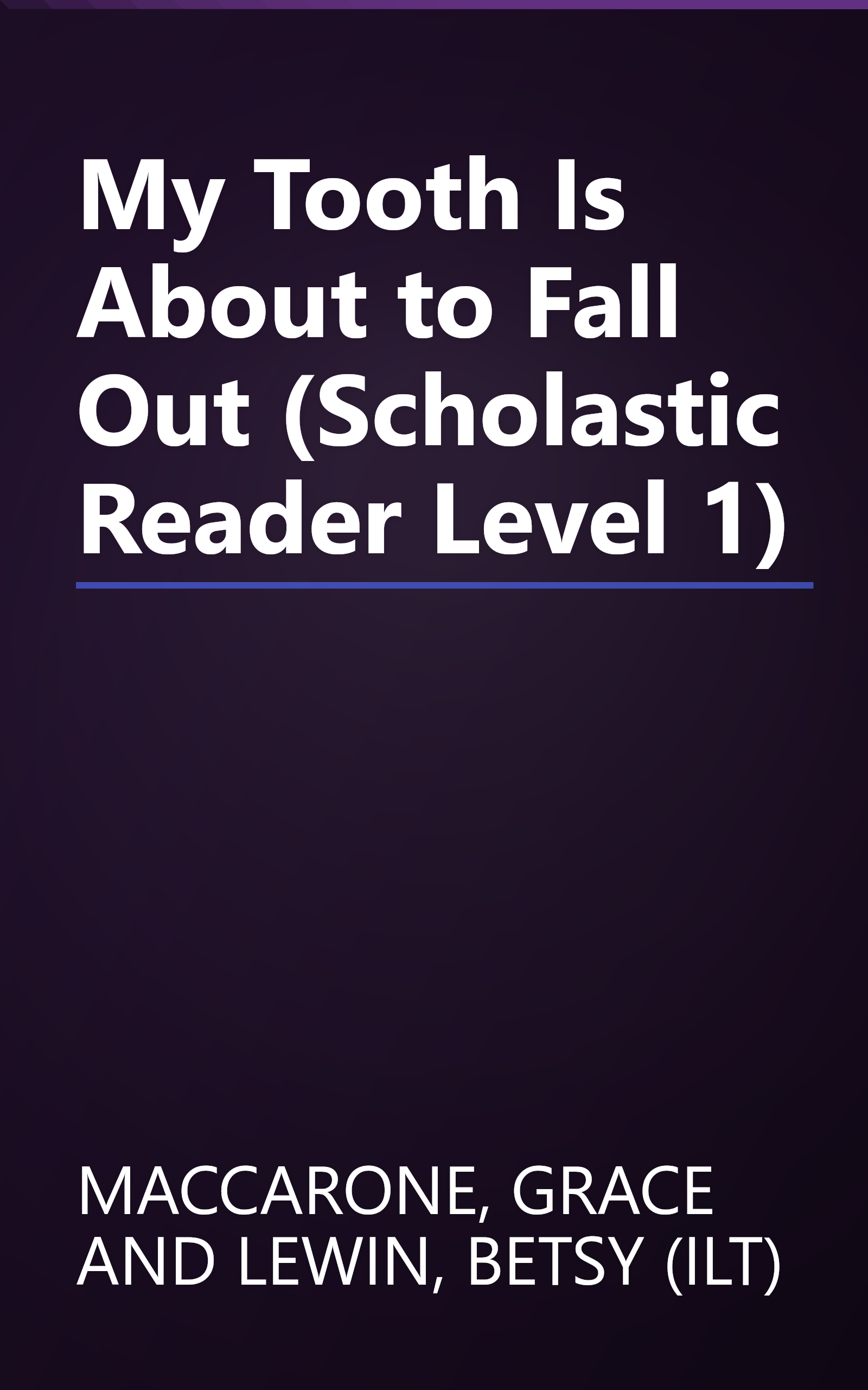 My Tooth Is About to Fall Out (Scholastic Reader Level 1) book cover