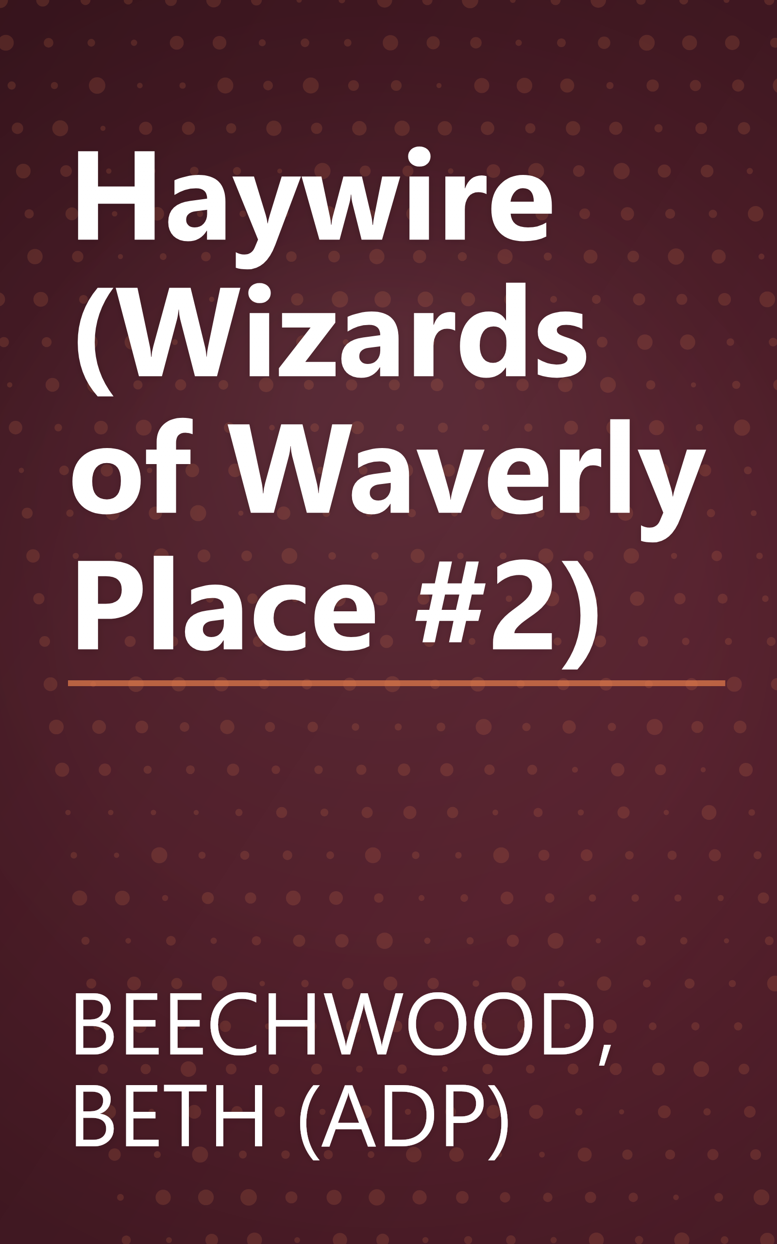 Haywire (Wizards of Waverly Place #2) book cover