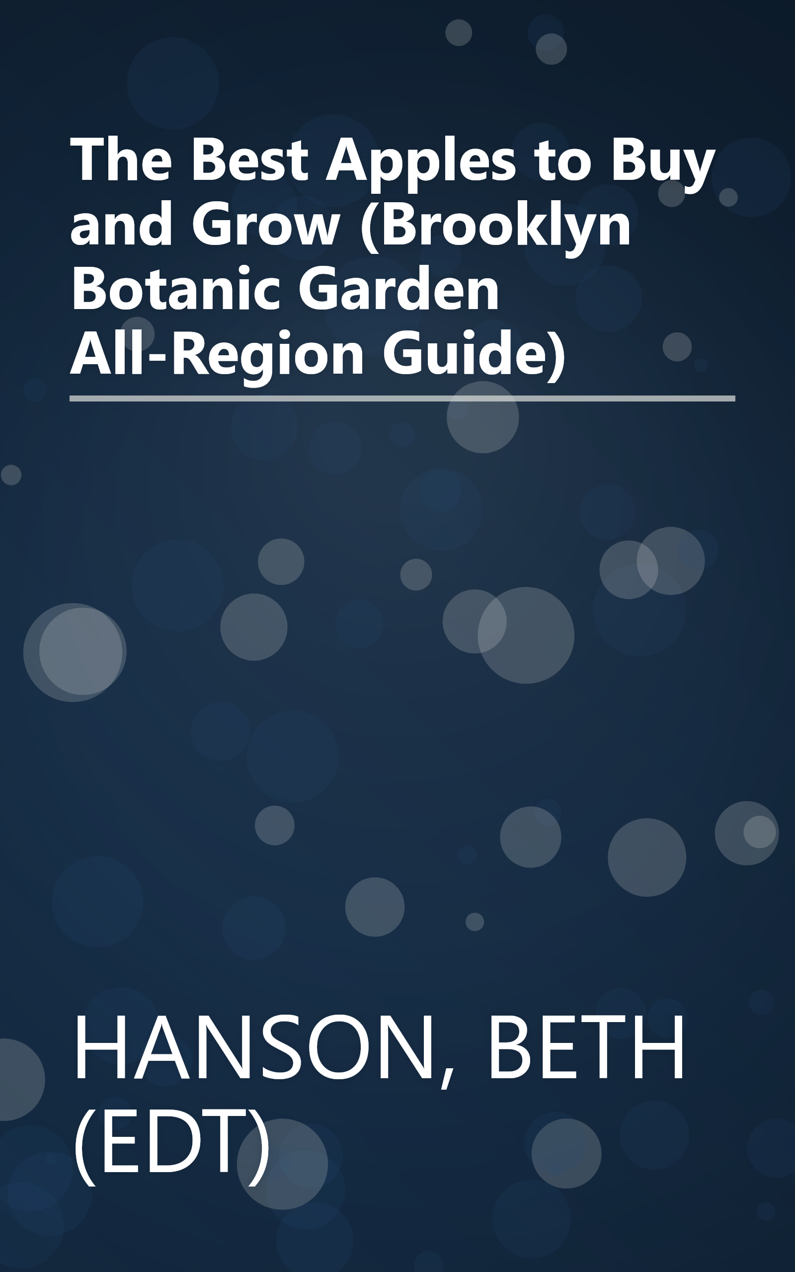 The Best Apples to Buy and Grow (Brooklyn Botanic Garden All-Region Guide) book cover