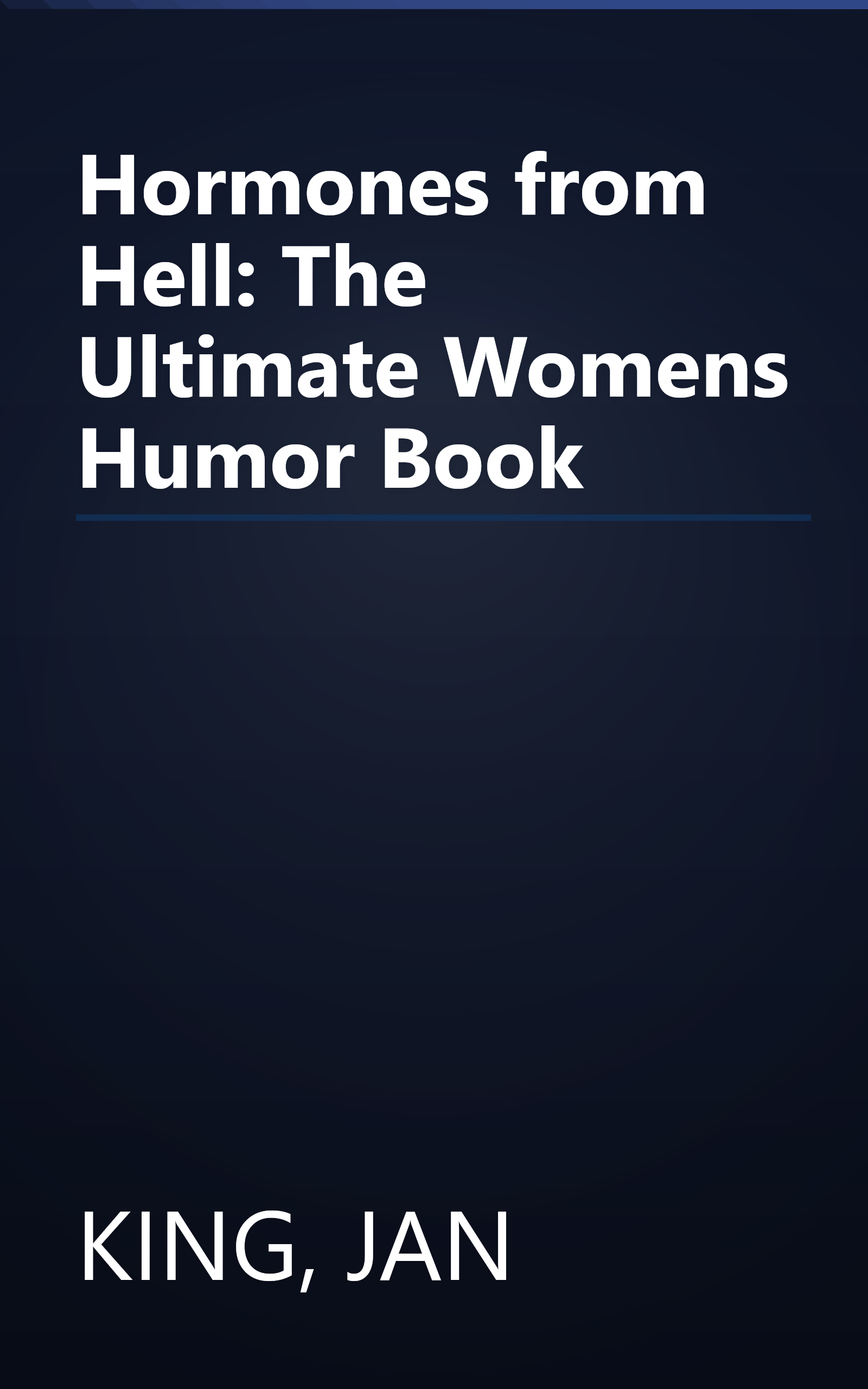 Hormones from Hell: The Ultimate Womens Humor Book book cover