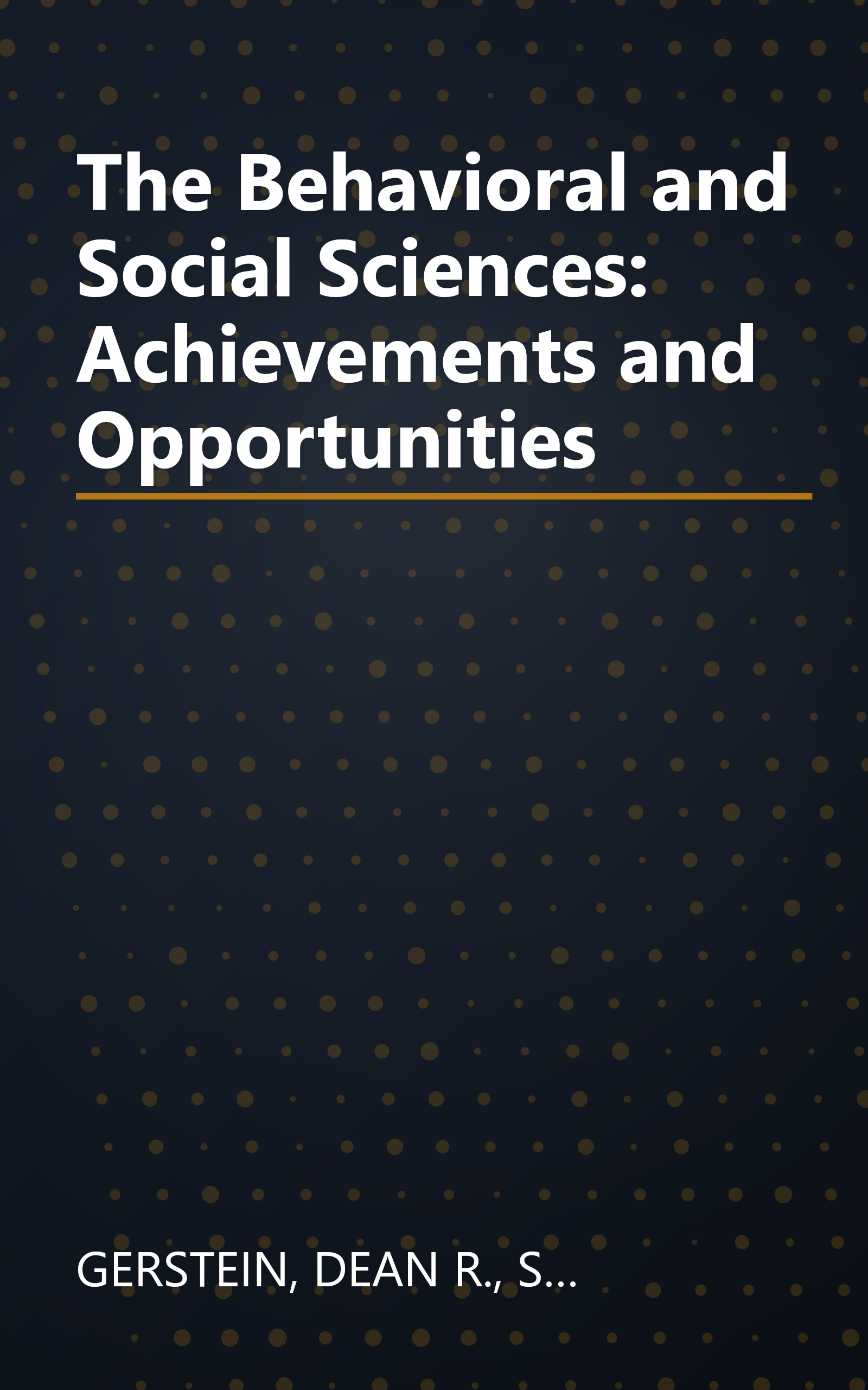 The Behavioral and Social Sciences: Achievements and Opportunities book cover
