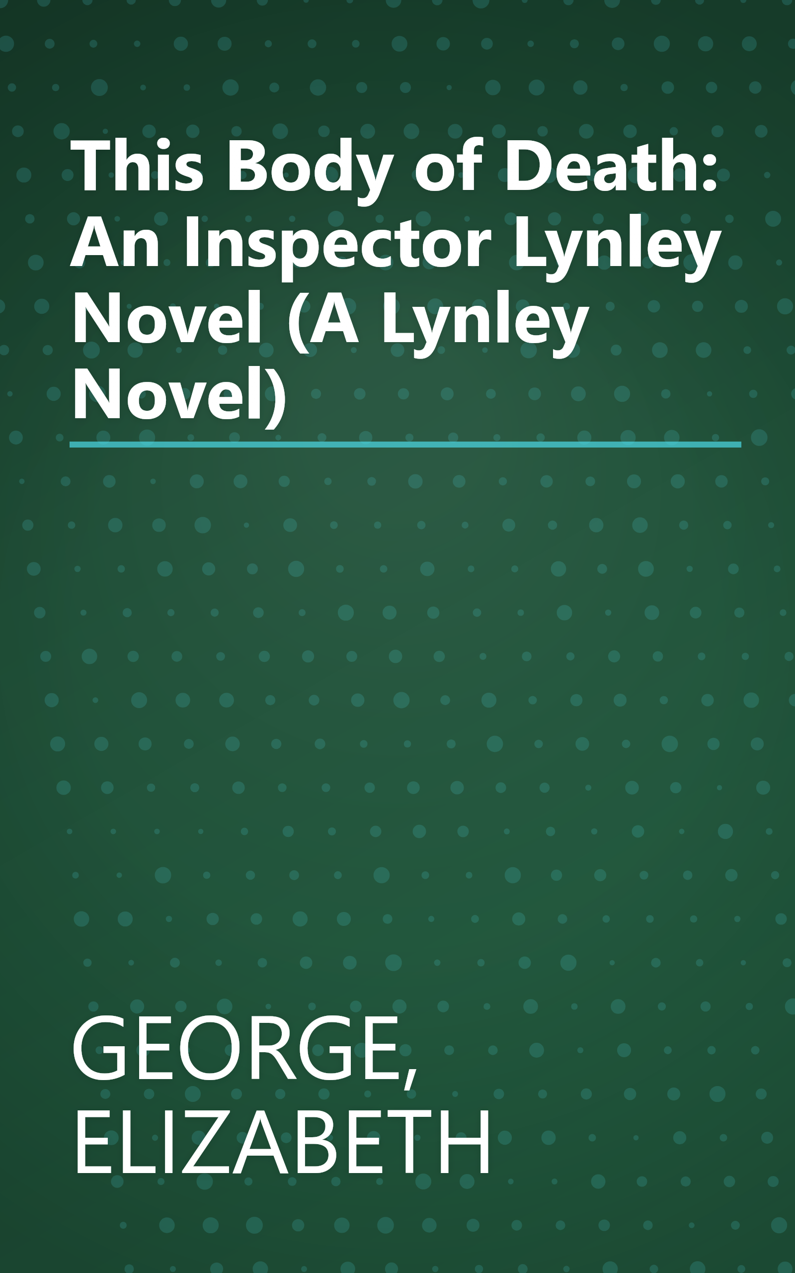 This Body of Death: An Inspector Lynley Novel (A Lynley Novel) book cover