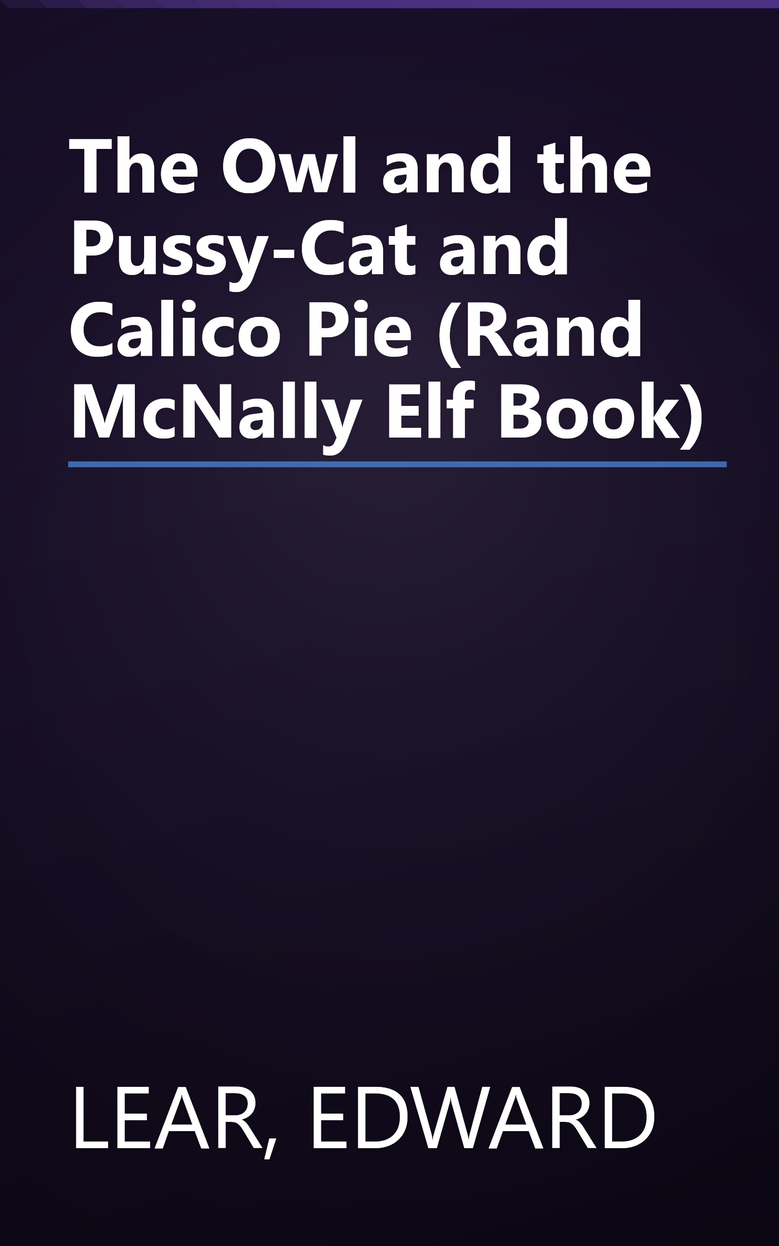 The Owl and the Pussy-Cat and Calico Pie (Rand McNally Elf Book) book cover