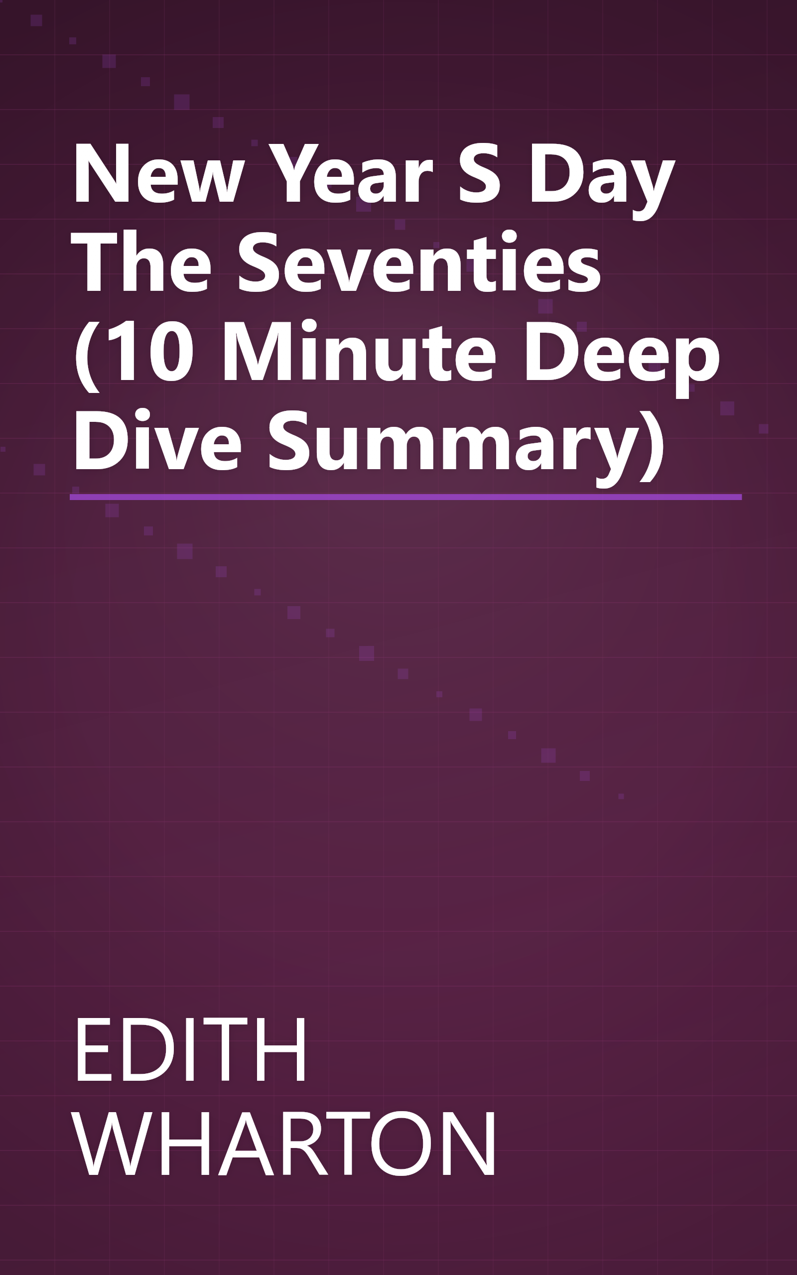 New Year S Day  The Seventies  (10 Minute   Deep Dive Summary) book cover