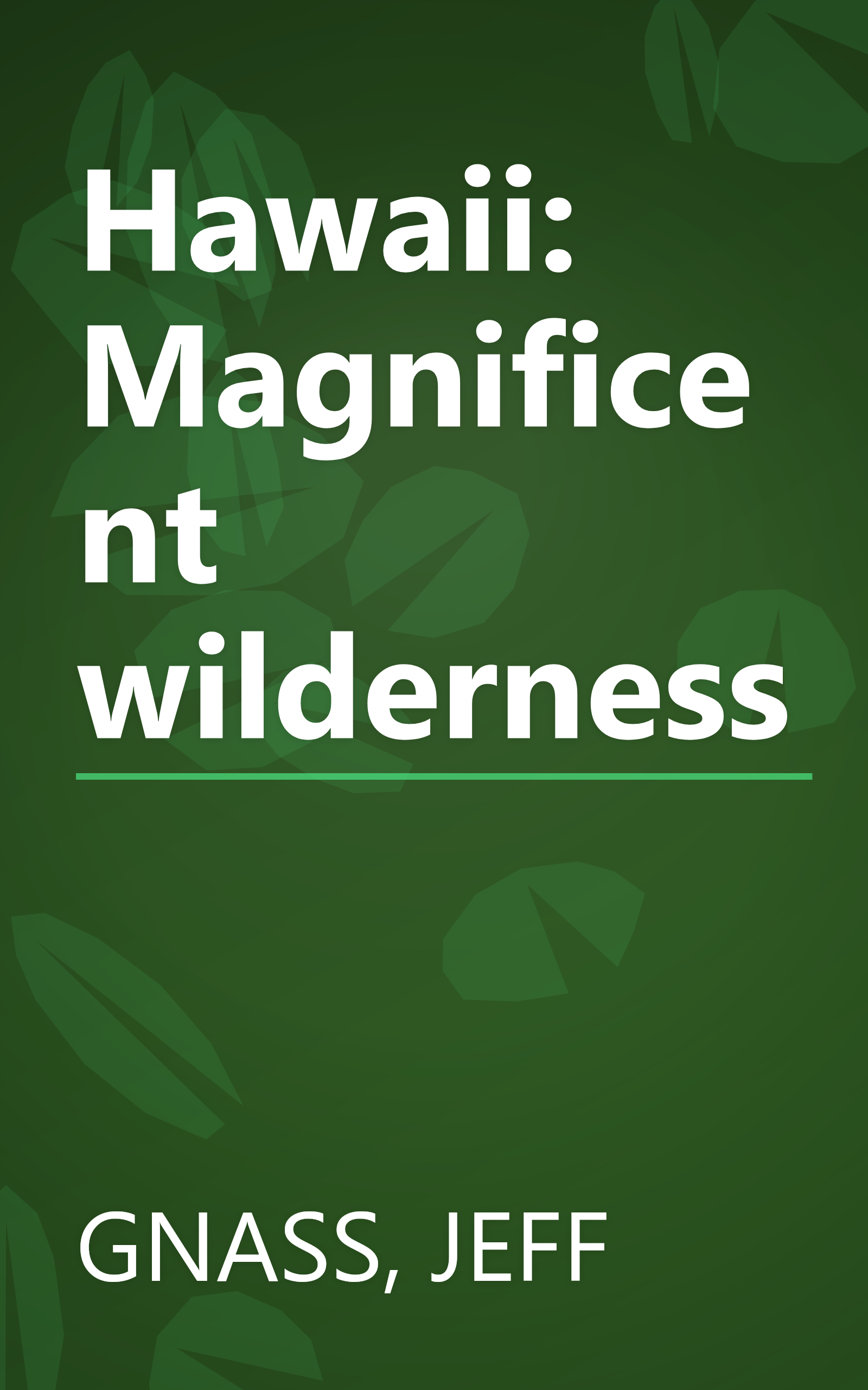 Hawaii: Magnificent wilderness book cover