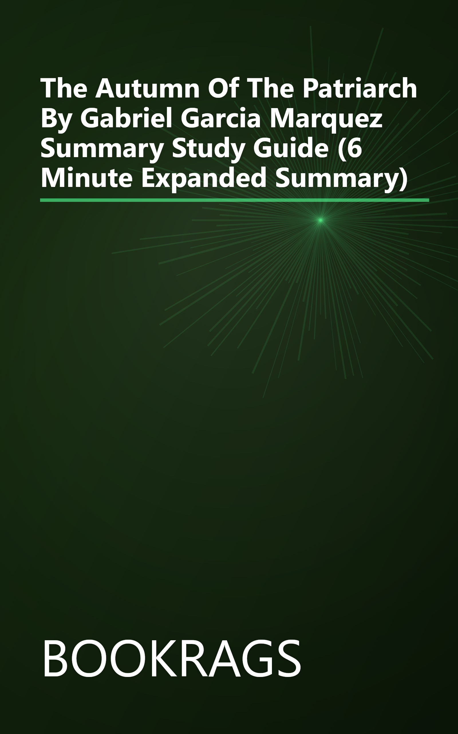 The Autumn Of The Patriarch By Gabriel Garcia Marquez Summary Study Guide (6 Minute   Expanded Summary) book cover