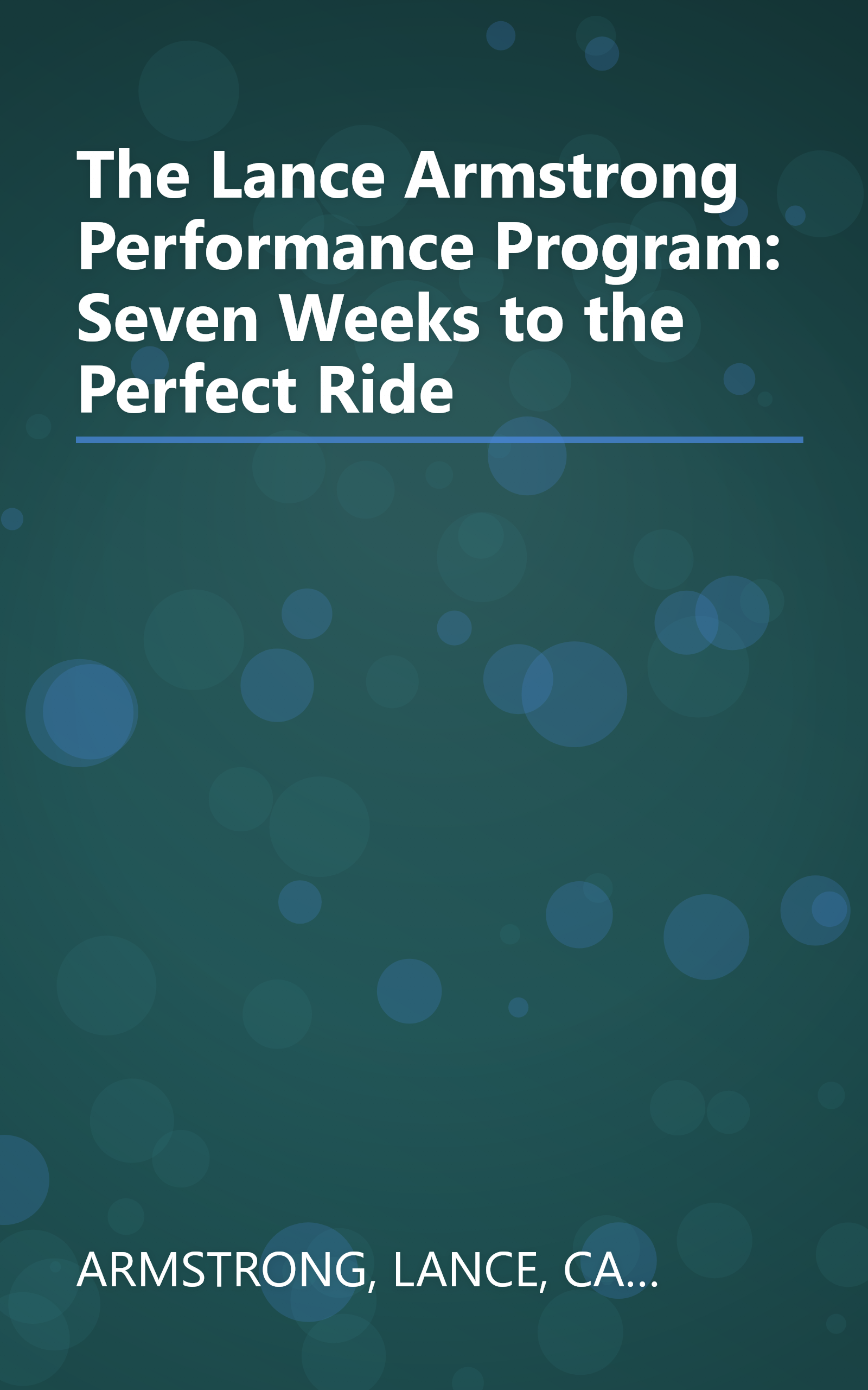 The Lance Armstrong Performance Program: Seven Weeks to the Perfect Ride book cover