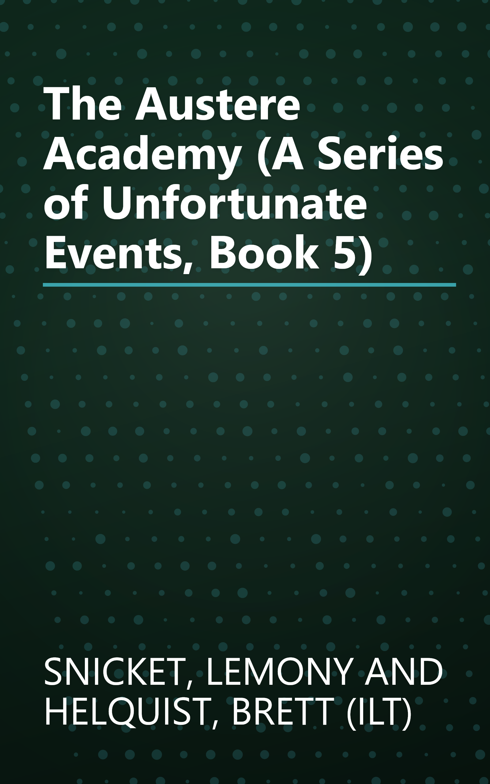 The Austere Academy (A Series of Unfortunate Events, Book 5) book cover